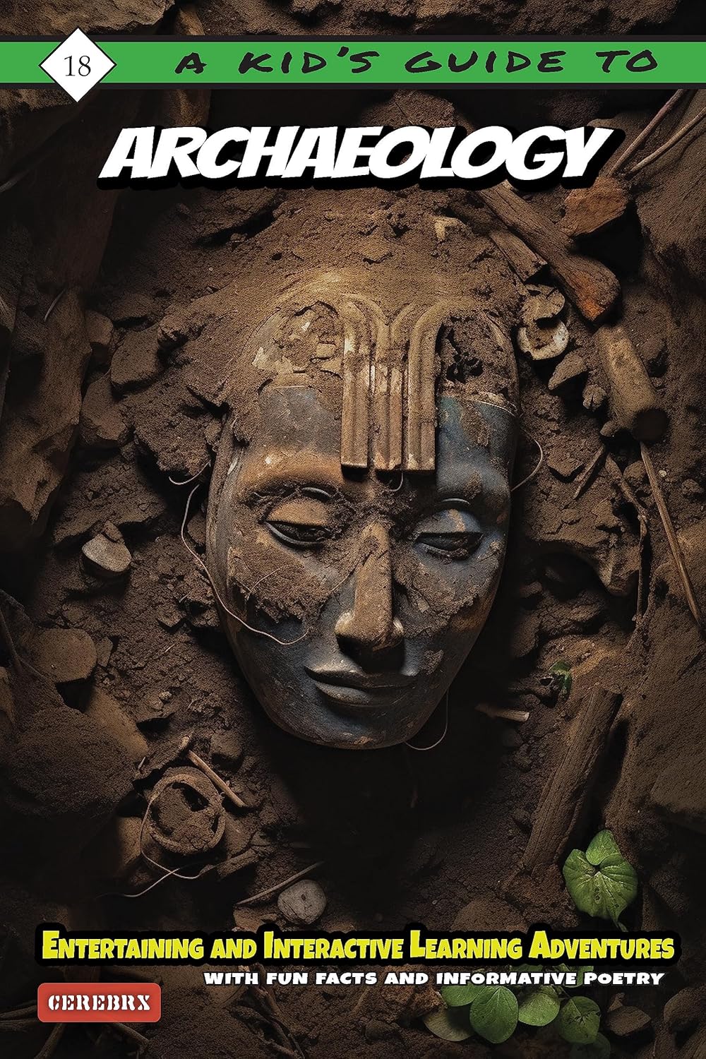 A Kid’s Guide To Archaeology: Entertaining and Interactive Learning ...