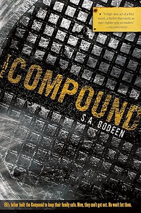 Amazon.com: The Compound: 9780312578602: Bodeen, S. A.: Books