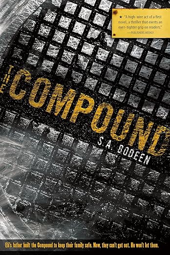 Amazon.com: The Compound: 9780312578602: Bodeen, S. A.: Books