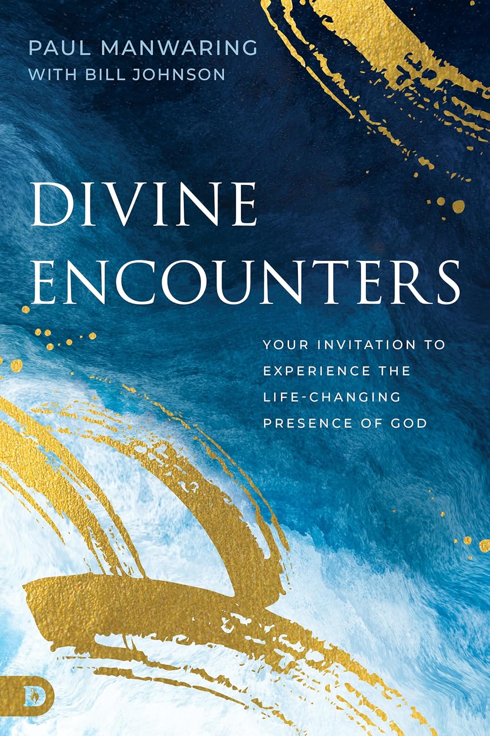 Divine Encounters: Your Invitation to Experience the Life-Changing ...