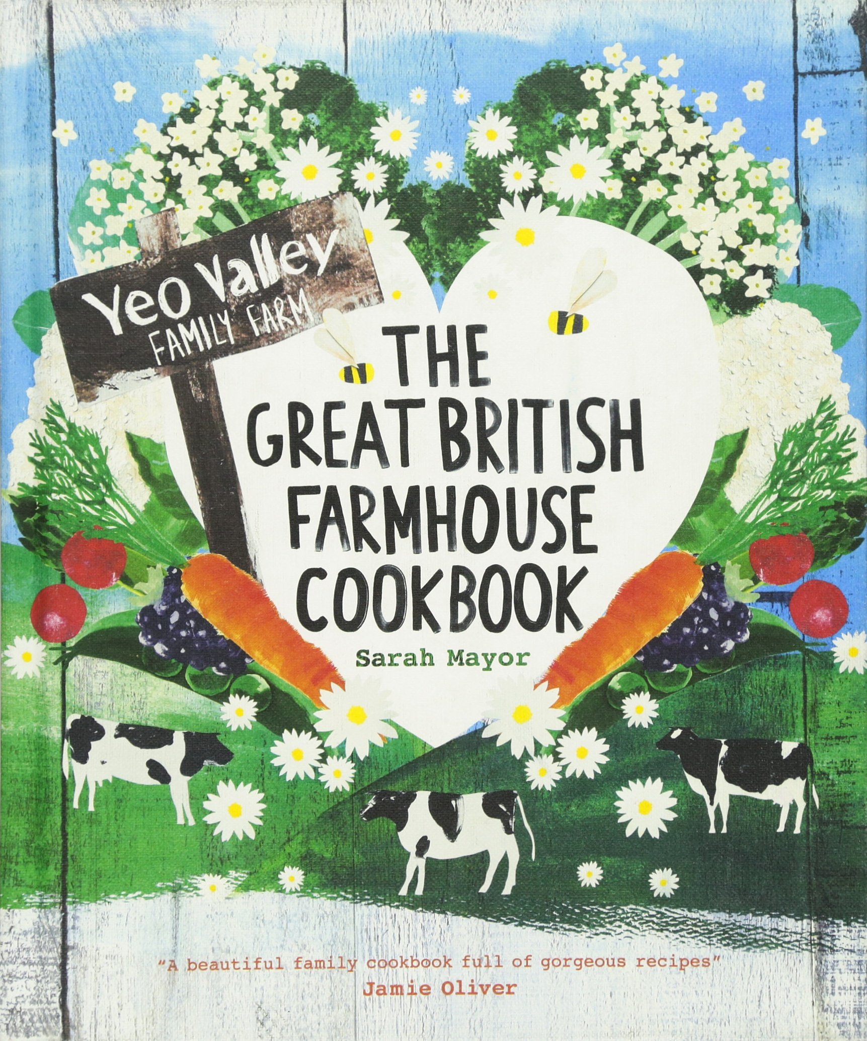 The Great British Farmhouse Cookbook (Yeo Valley) by Mayor, Sarah (2013 ...
