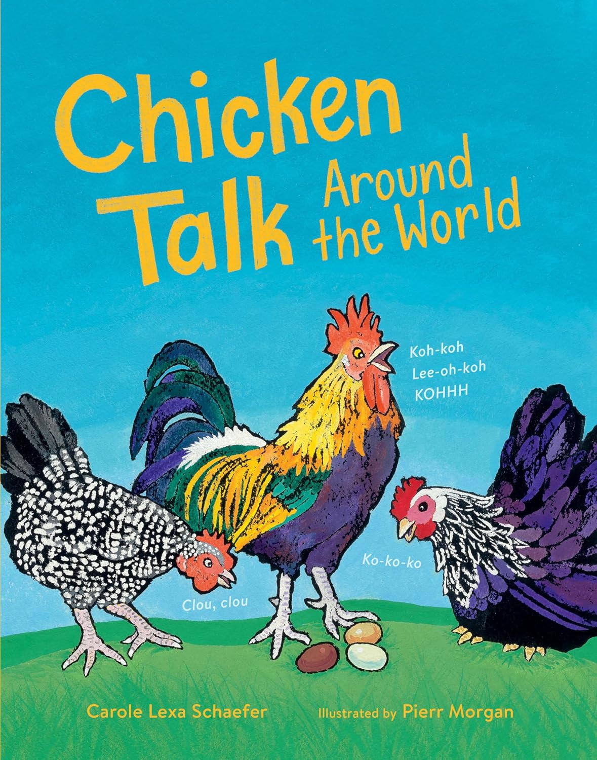 Chicken Talk Around the World: Schaefer, Carole Lexa, Morgan, Pierr ...