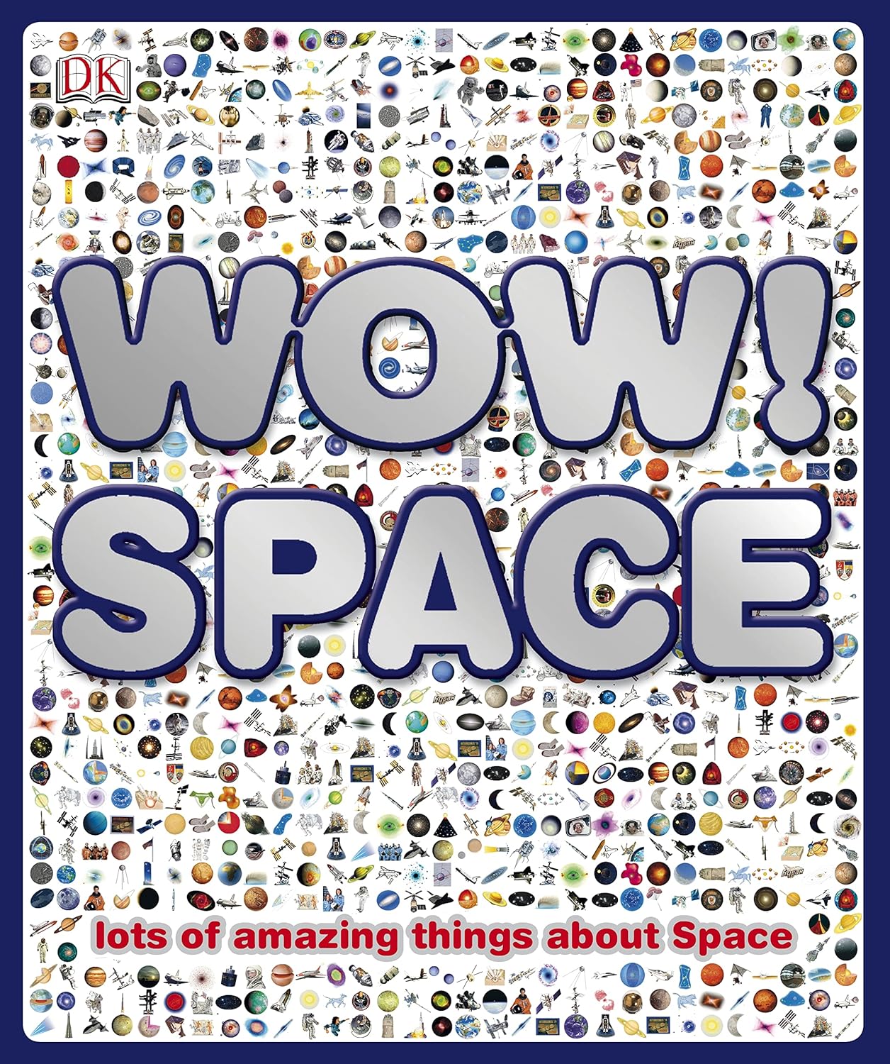 Wow! Space: Amazon.co.uk: DK: 9781405353472: Books