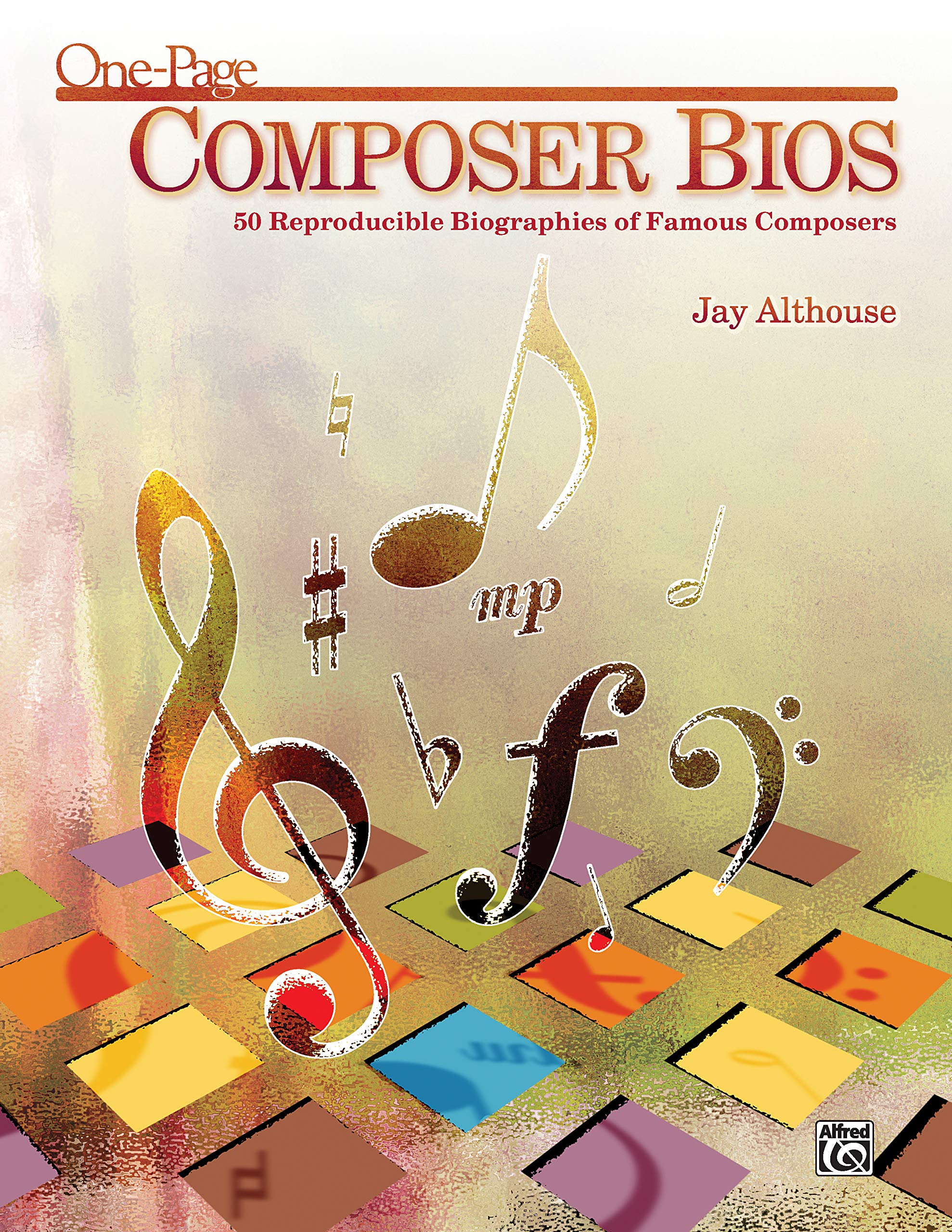 One-Page Composer Bios: 50 Reproducible Biographies of Famous Composers ...