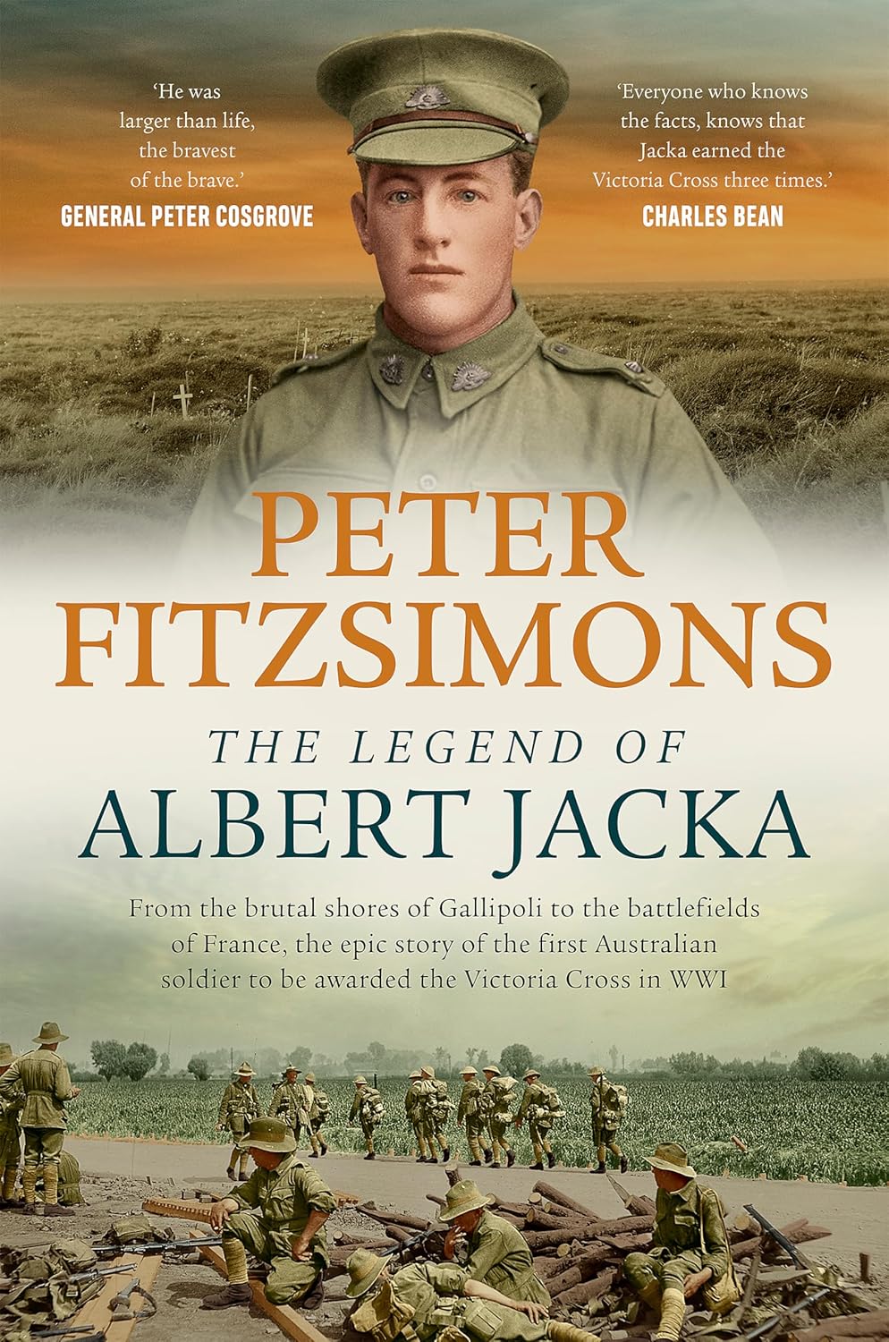 The Legend of Albert Jacka: From the brutal shores of Gallipoli to the ...