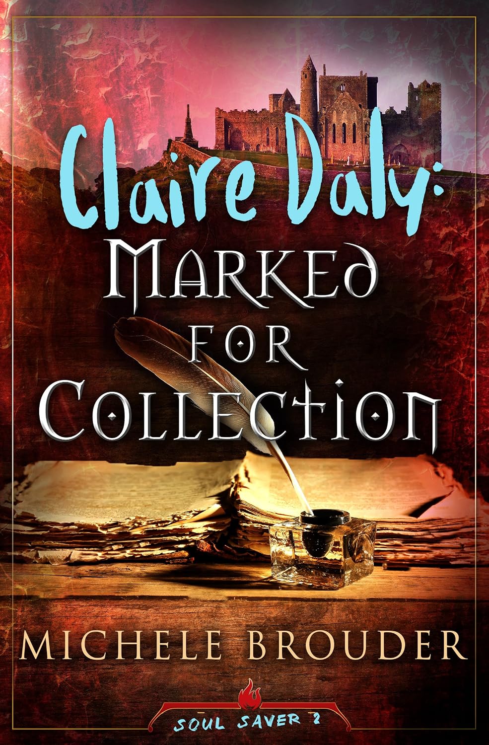 Claire Daly: Marked for Collection (Soul Saver Book 2) - Kindle edition ...