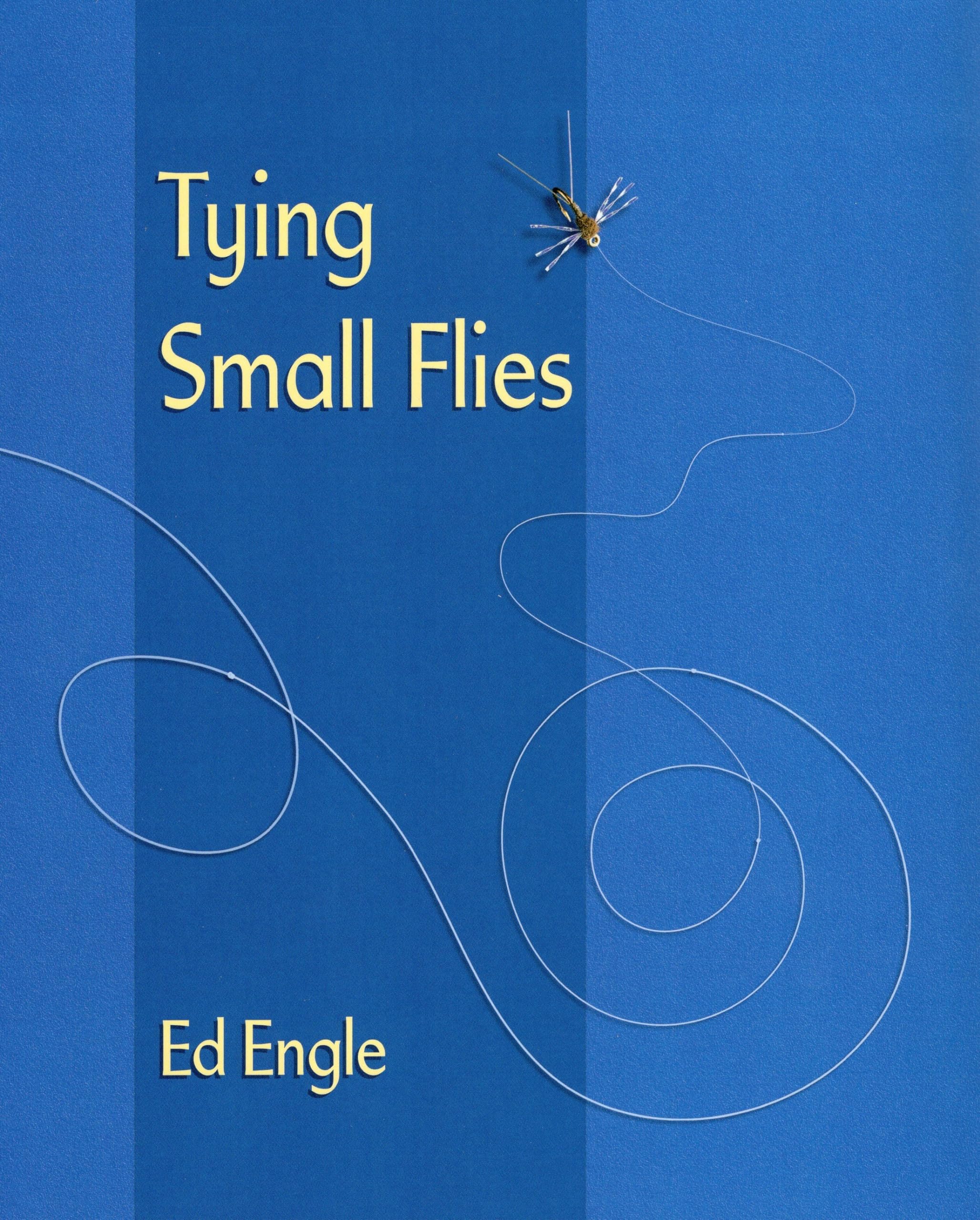 Tying Small Flies: Engle, Ed: 9780811700825: Amazon.com: Books