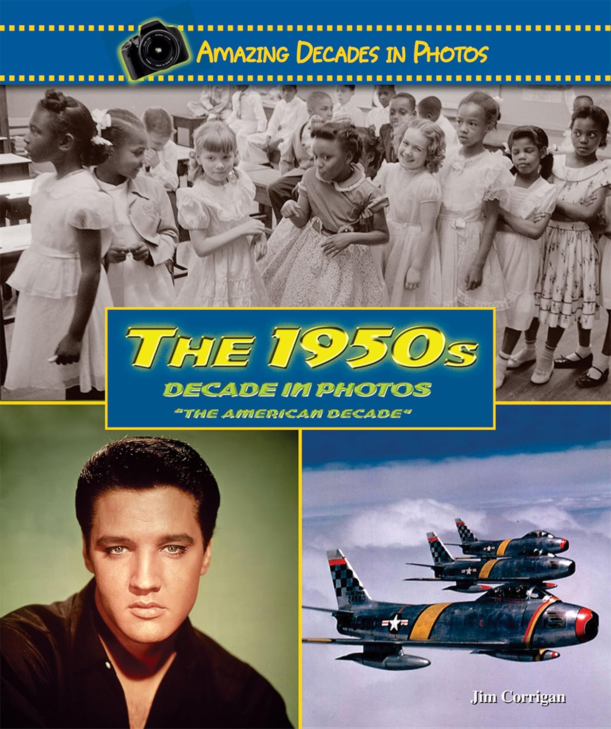 The 1950s Decade in Photos: "The American Decade" (Amazing Decades in ...