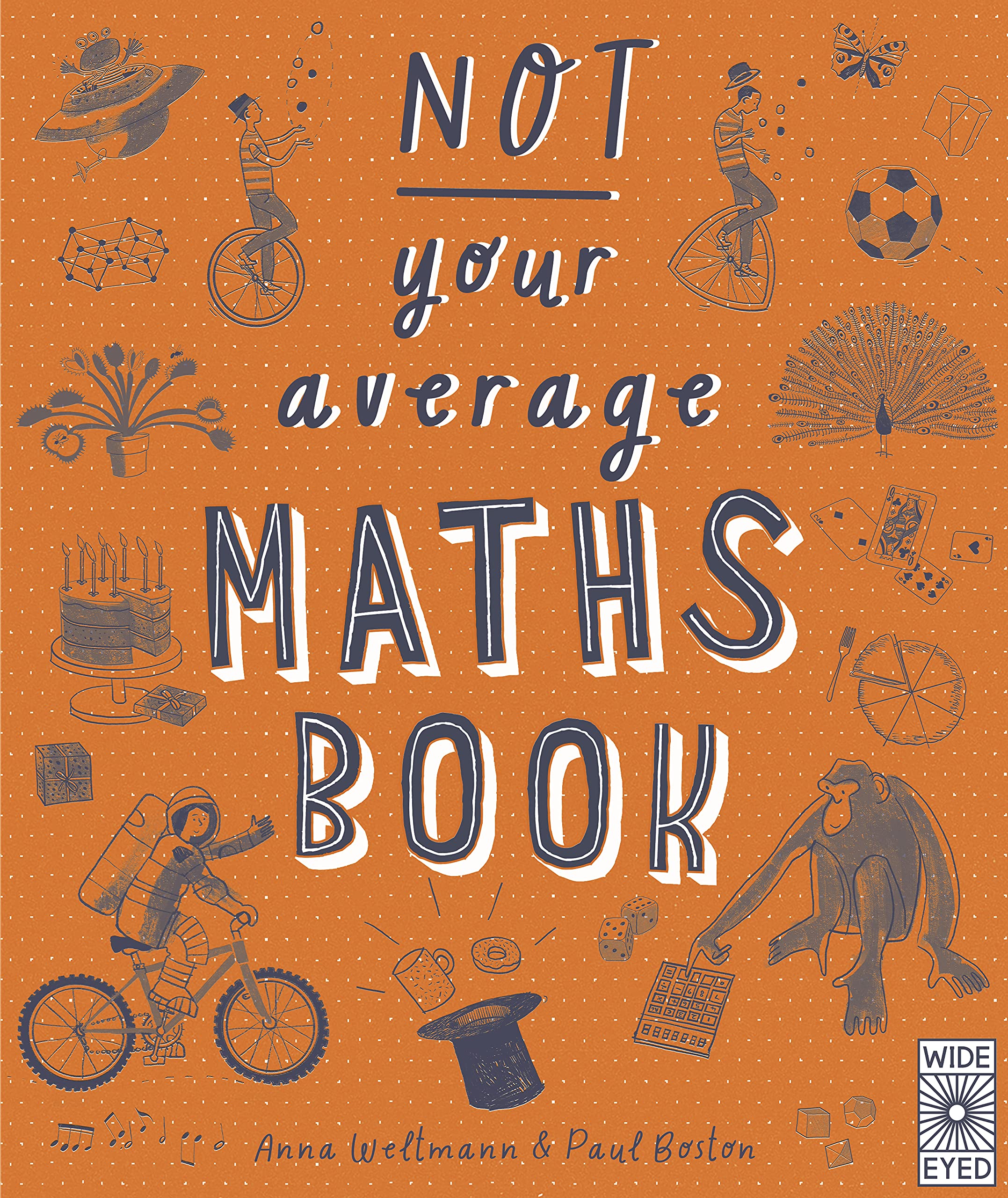 Not Your Average Maths Book: Amazon.co.uk: Weltman, Anna, Boston, Paul ...