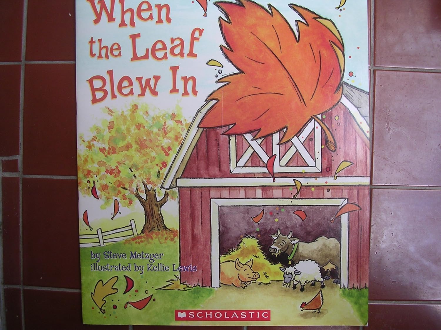 When the Leaf Blew In ; Teacher Farm BIG Book 15" x 18": Steve Metzger ...