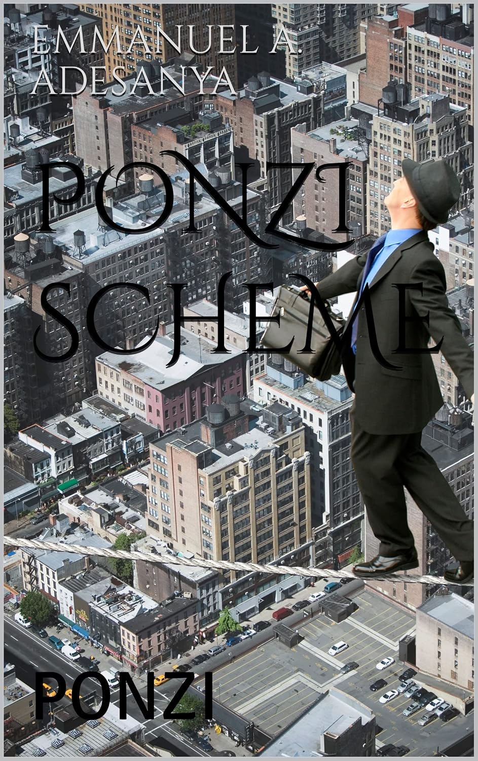 Amazon.com: PONZI SCHEME : PONZI eBook : ADESANYA, EMMANUEL A.: Kindle ...
