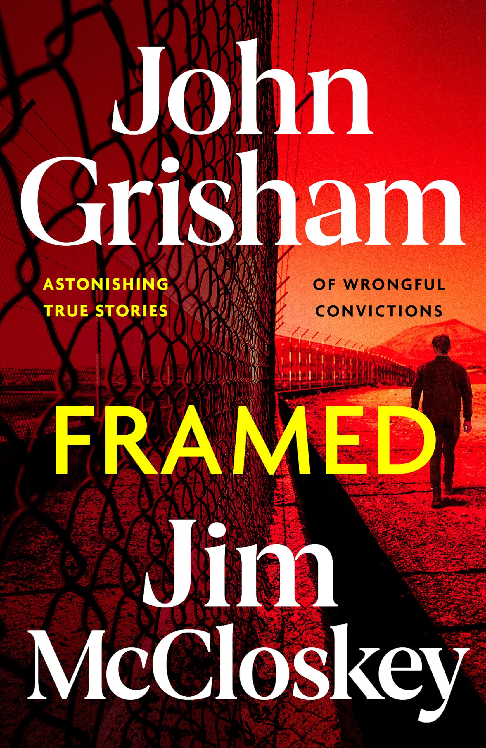 FRAMED: John Grisham's Astonishing True Crime Stories of Wrongful ...