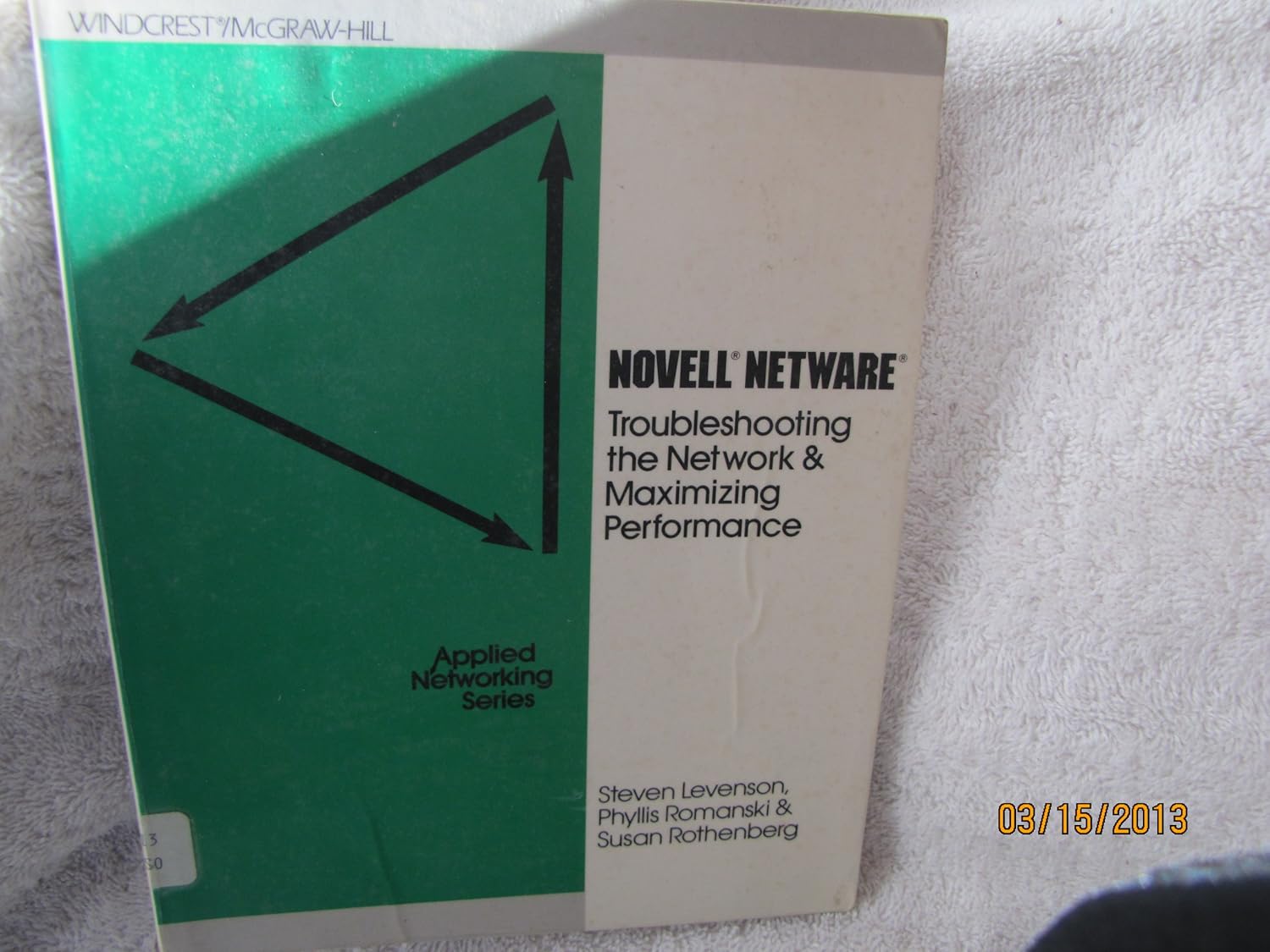 Novell Netware: Troubleshooting the Network and Maximizing Performance (Applied Networking S ...