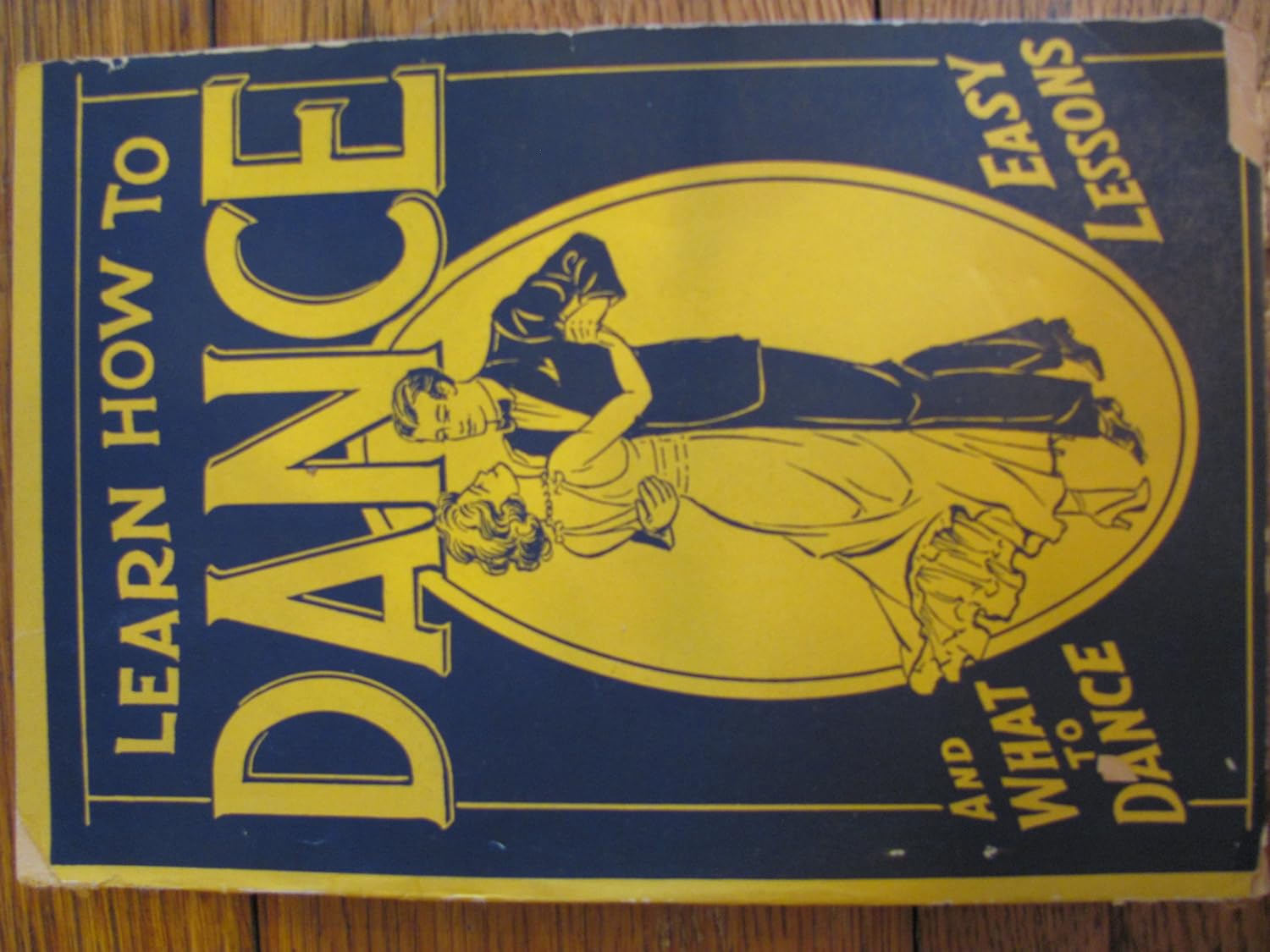 How to Dance and What to Dance: Simple Instructions for Learning the ...