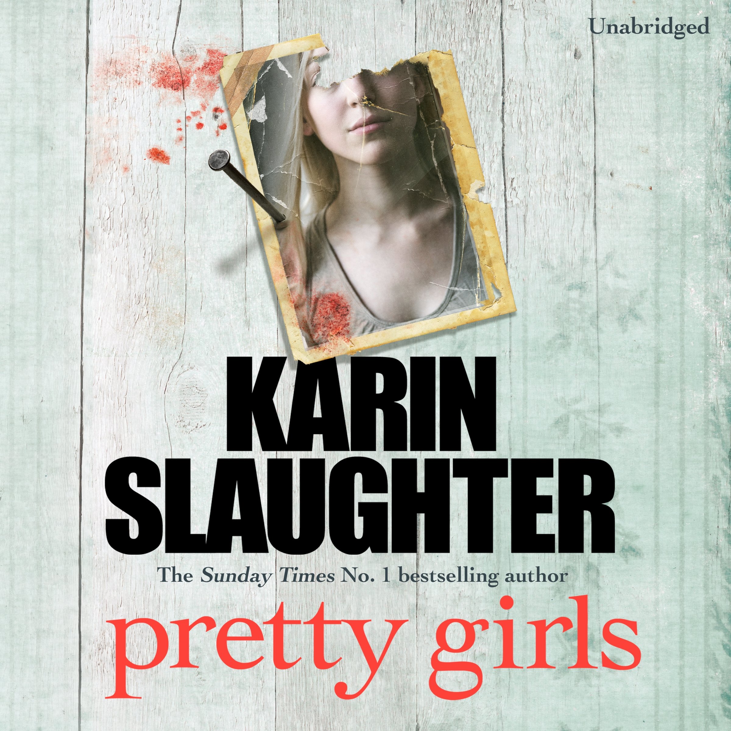 Pretty Girls: A Novel: Amazon.co.uk: Slaughter, Karin, Woodward ...
