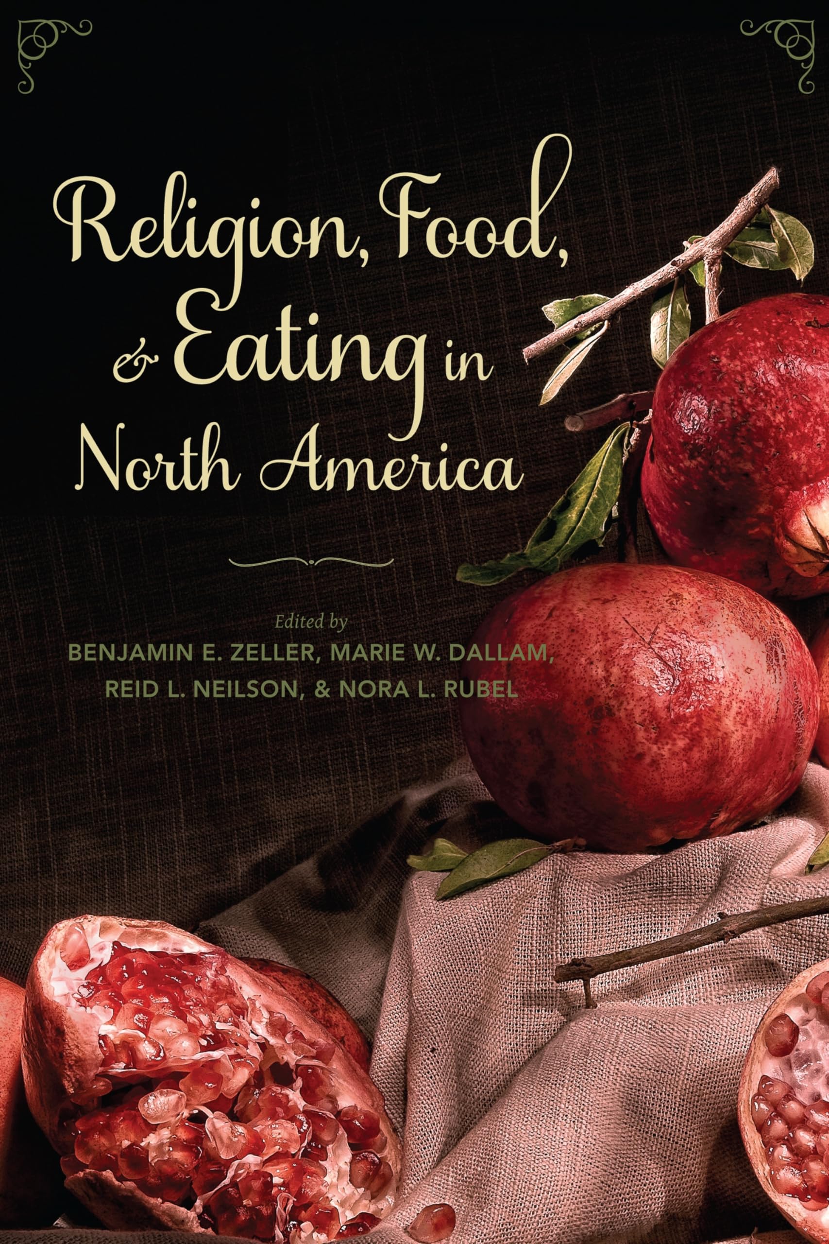Religion, Food, and Eating in North America (Arts and Traditions of the ...