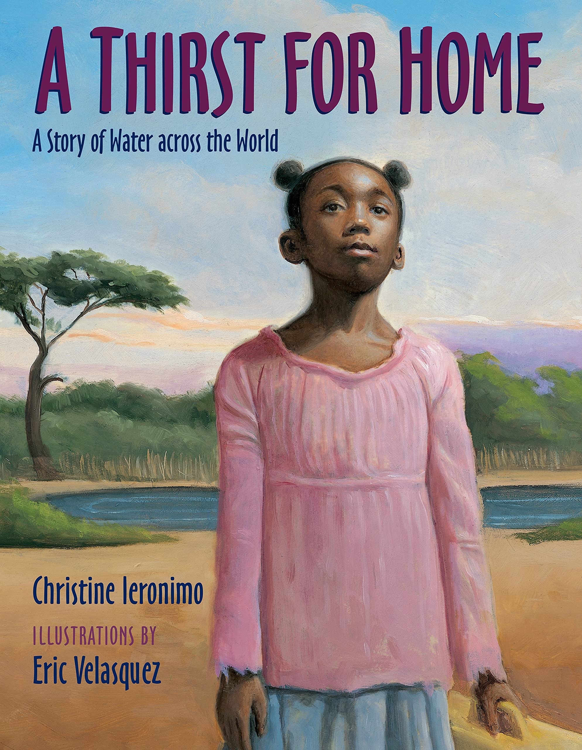 A Thirst for Home: A Story of Water across the World: Ieronimo ...