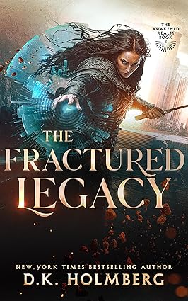 Amazon.com: The Fractured Legacy (The Awakened Realm Book 2) eBook : Holmberg, D.K.: Kindle Store