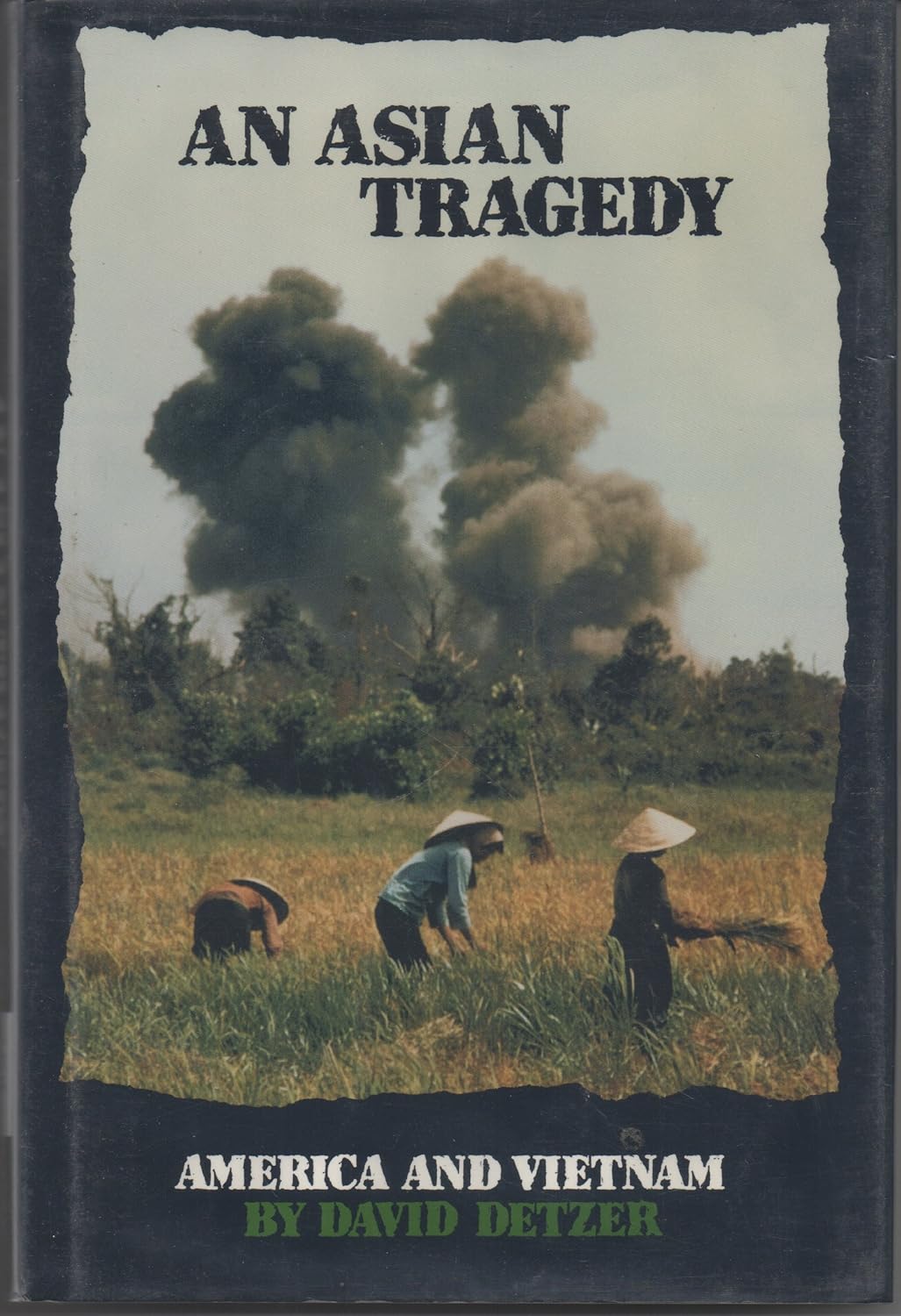 An Asian Tragedy America and Vietnam: Detzer David: Amazon.com: Books