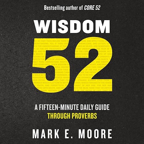 Amazon.com: Wisdom 52: A Fifteen-Minute Daily Guide Through Proverbs: A ...