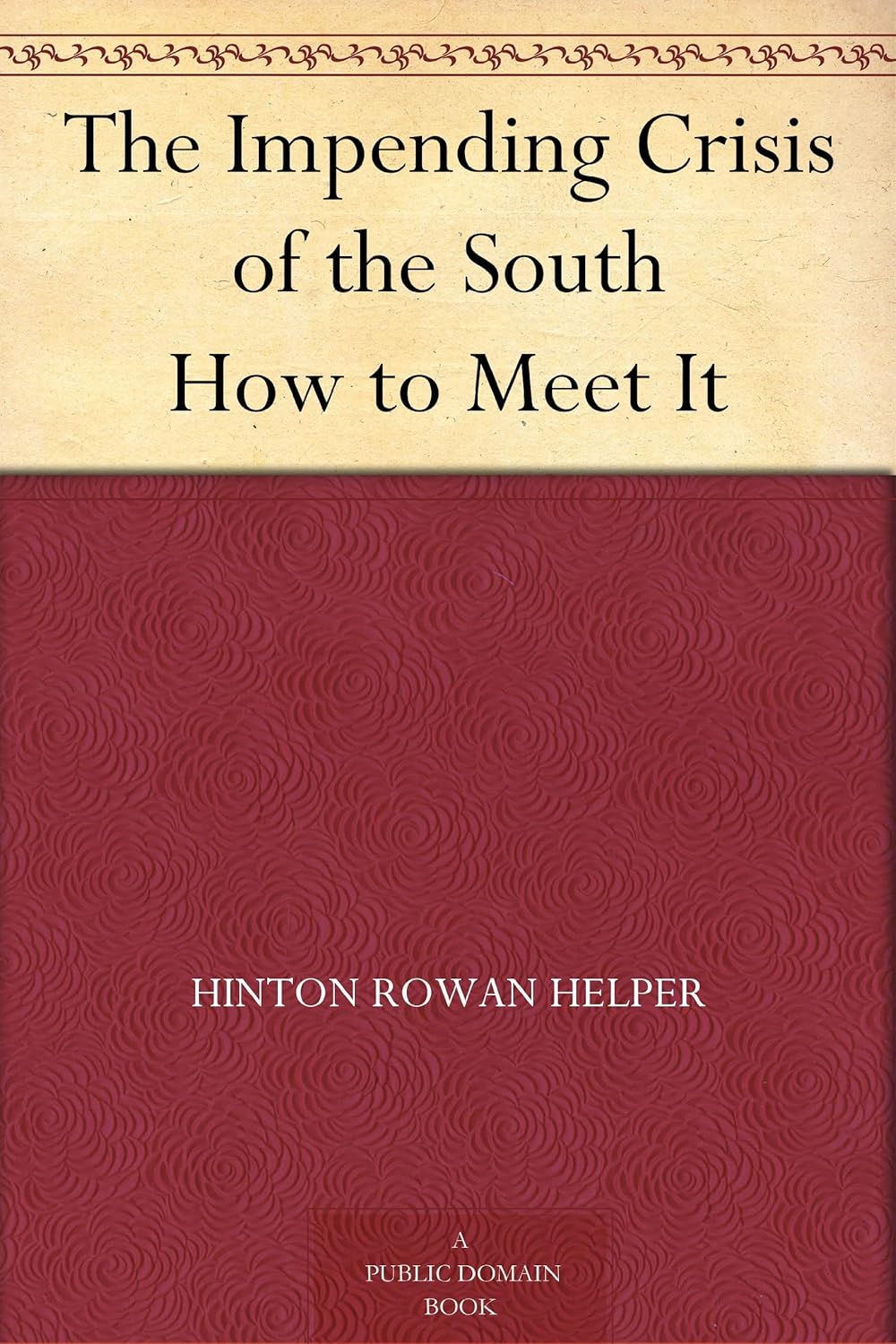 Amazon.com: The Impending Crisis of the South How to Meet It eBook ...