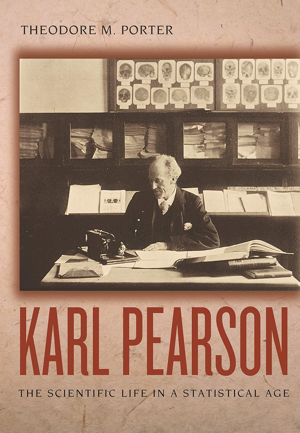 Karl Pearson: The Scientific Life in a Statistical Age , Porter ...