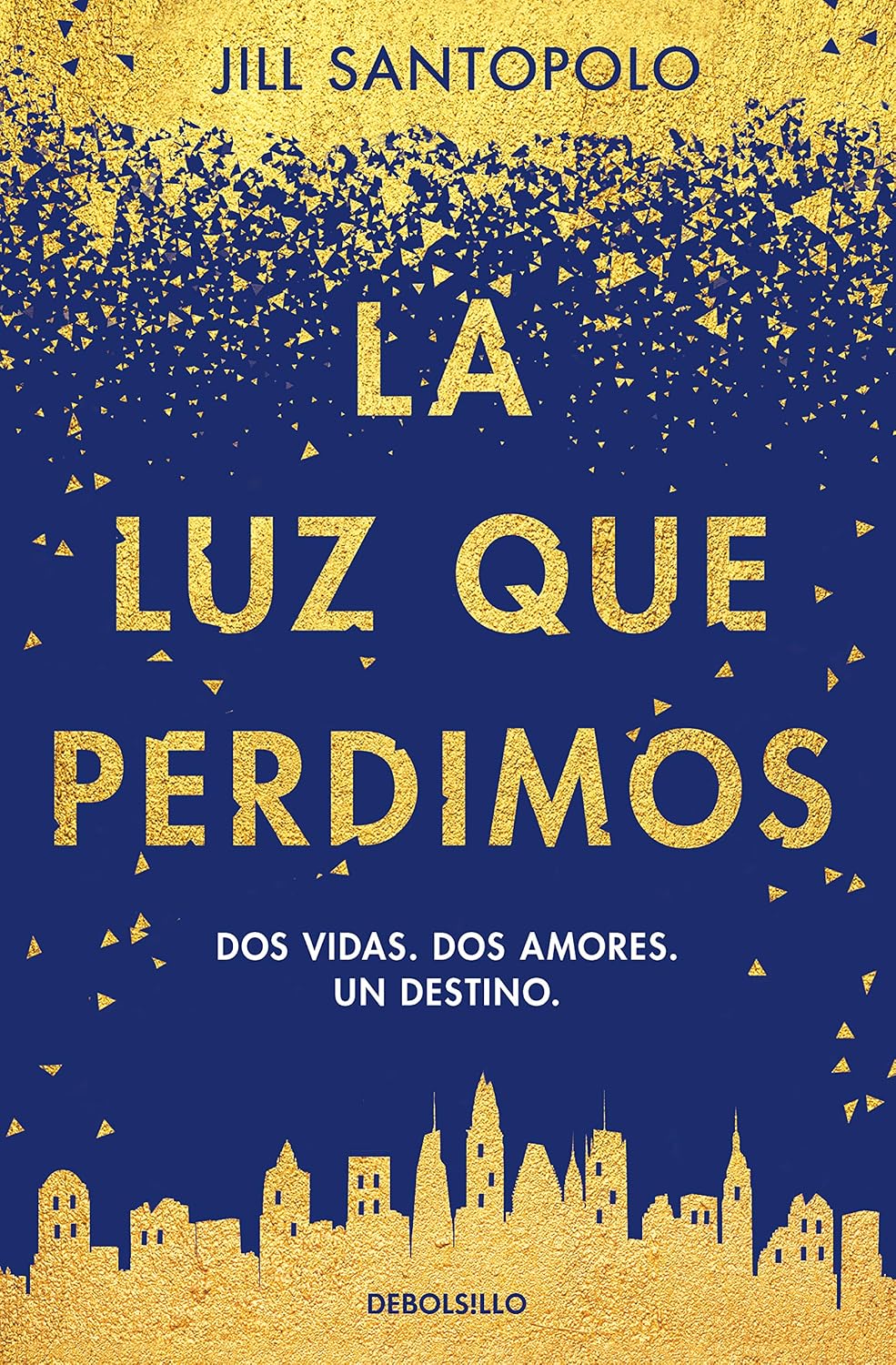 La luz que perdimos (Spanish Edition): Santopolo, Jill, Belaustegui ...