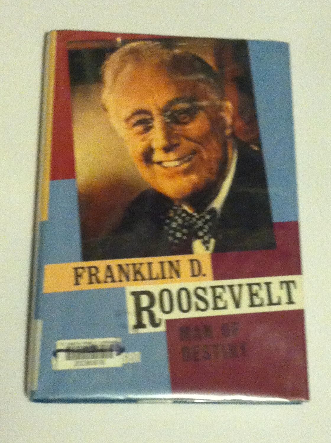 Franklin D. Roosevelt: Man of Destiny: Larsen, Rebecca: 9780531110683 ...