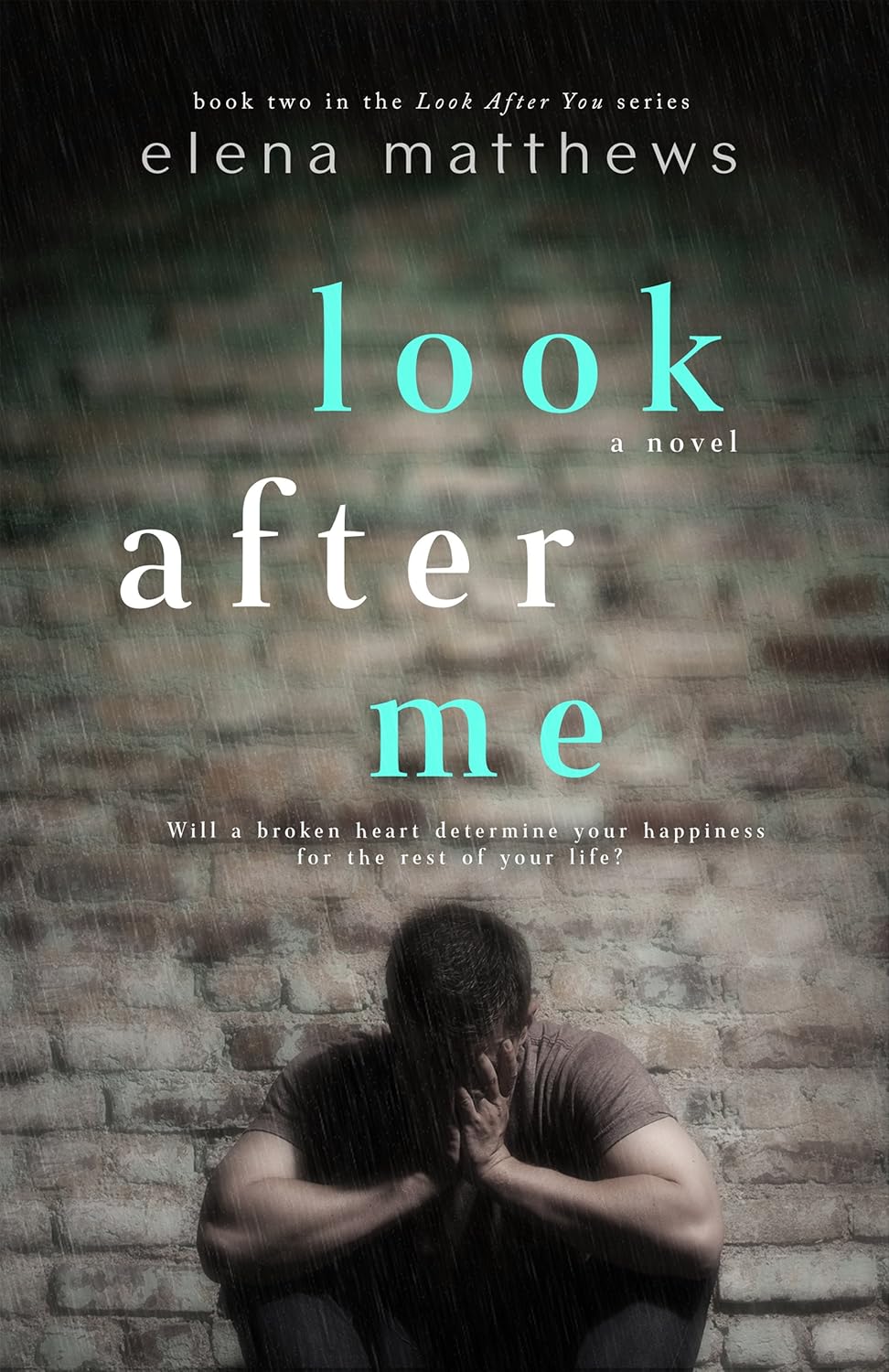 Look After Me (Look After You Book 2) - Kindle edition by Matthews ...