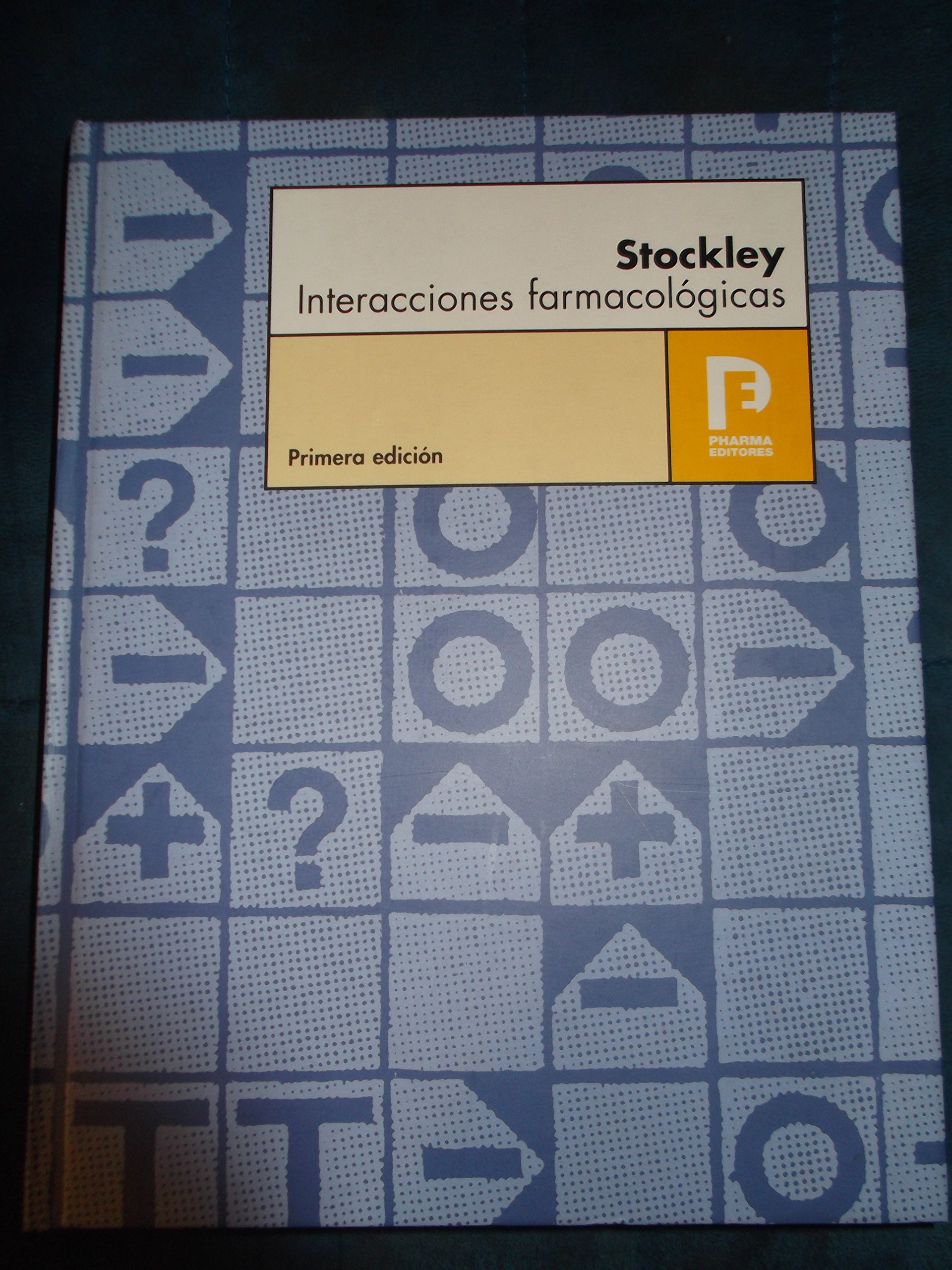 Stockley's Drug Interactions: A Source Book of Adverse Interactions ...