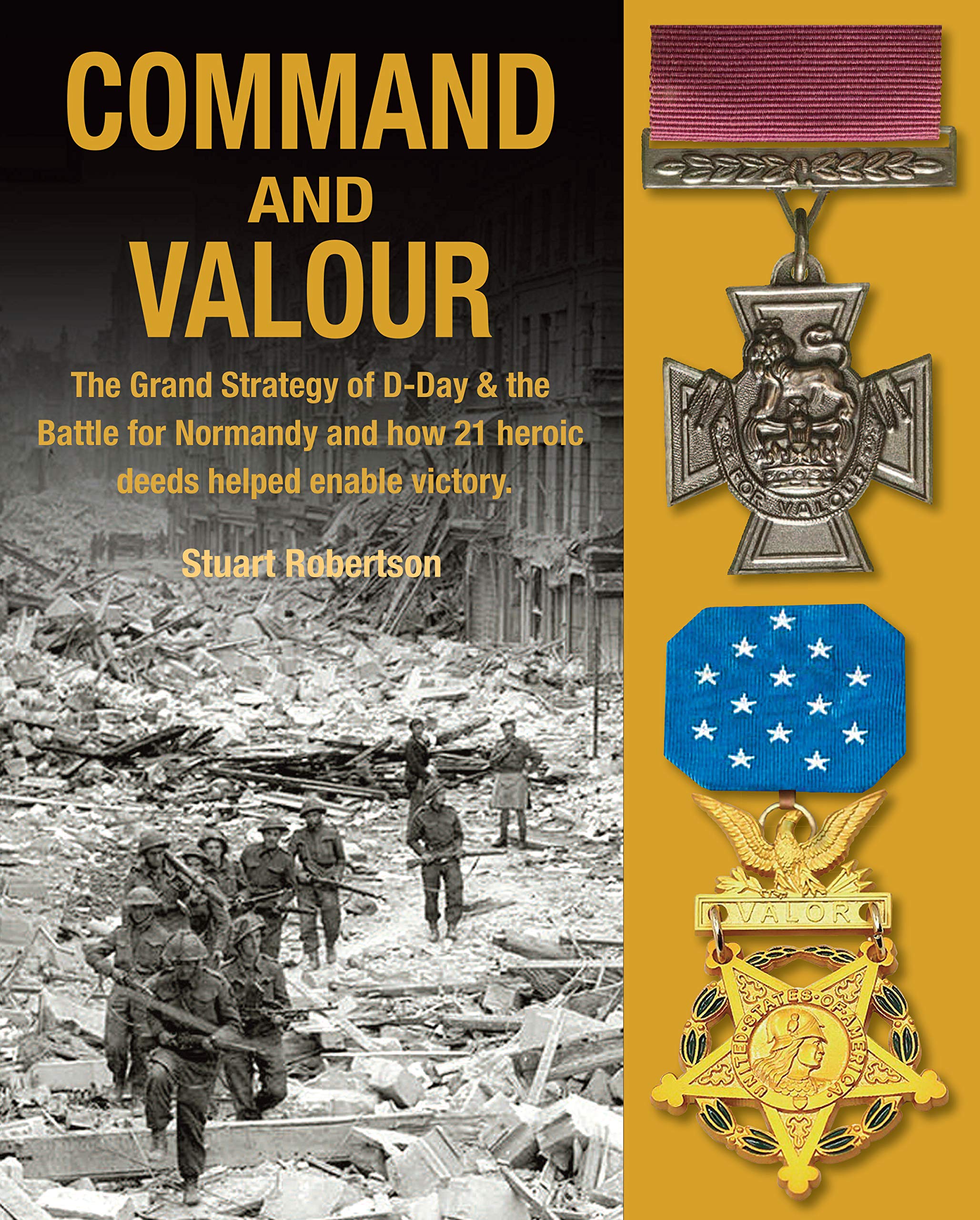 Buy Command and Valour: The Grand Strategy of D-Day & the Battle for ...