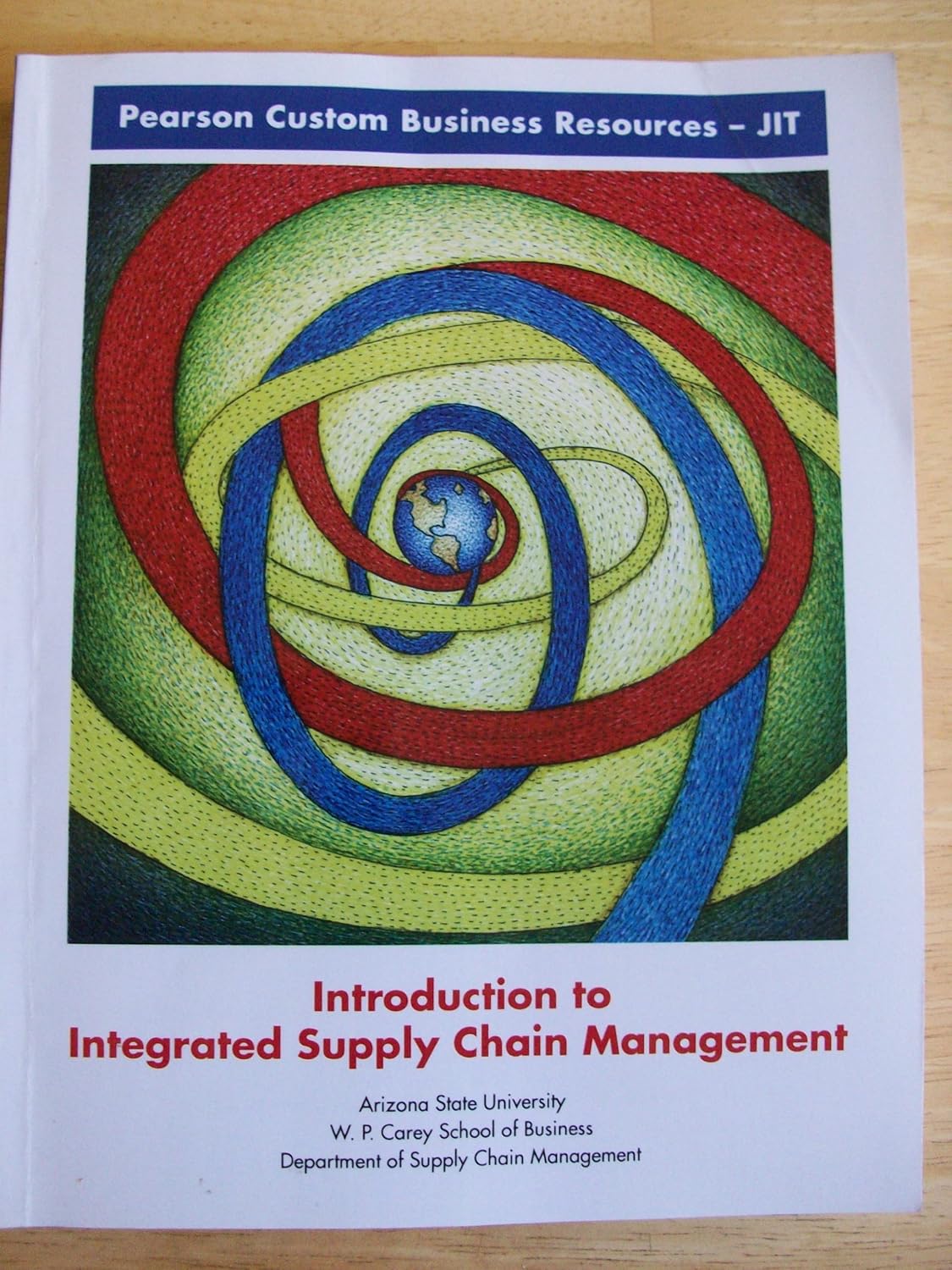 Introduction to Integrated Supply Chain Management Custom for ASU: W.P ...