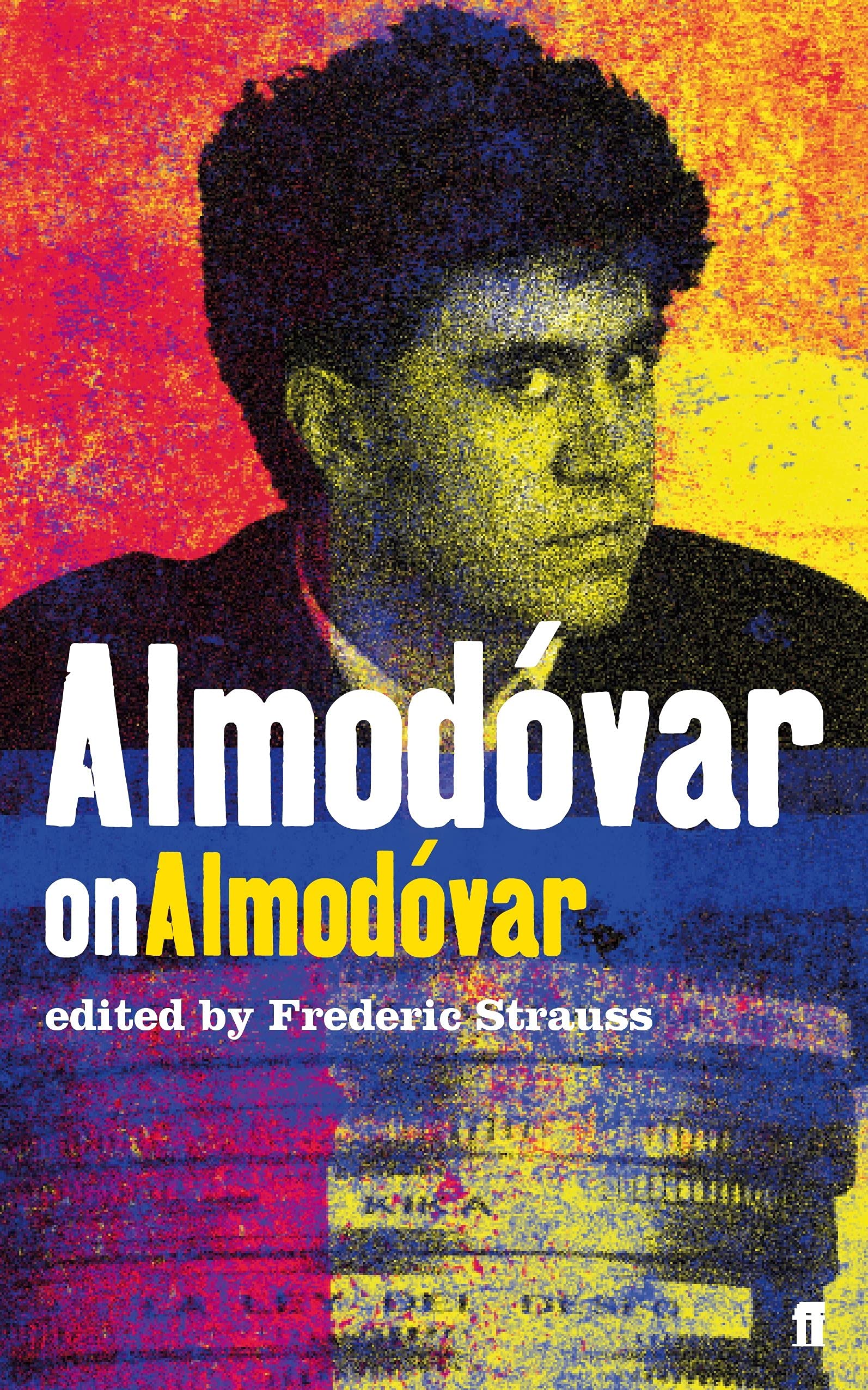 Almodóvar on Almodóvar: Revised Edition: Almodovar, Pedro, Strauss ...