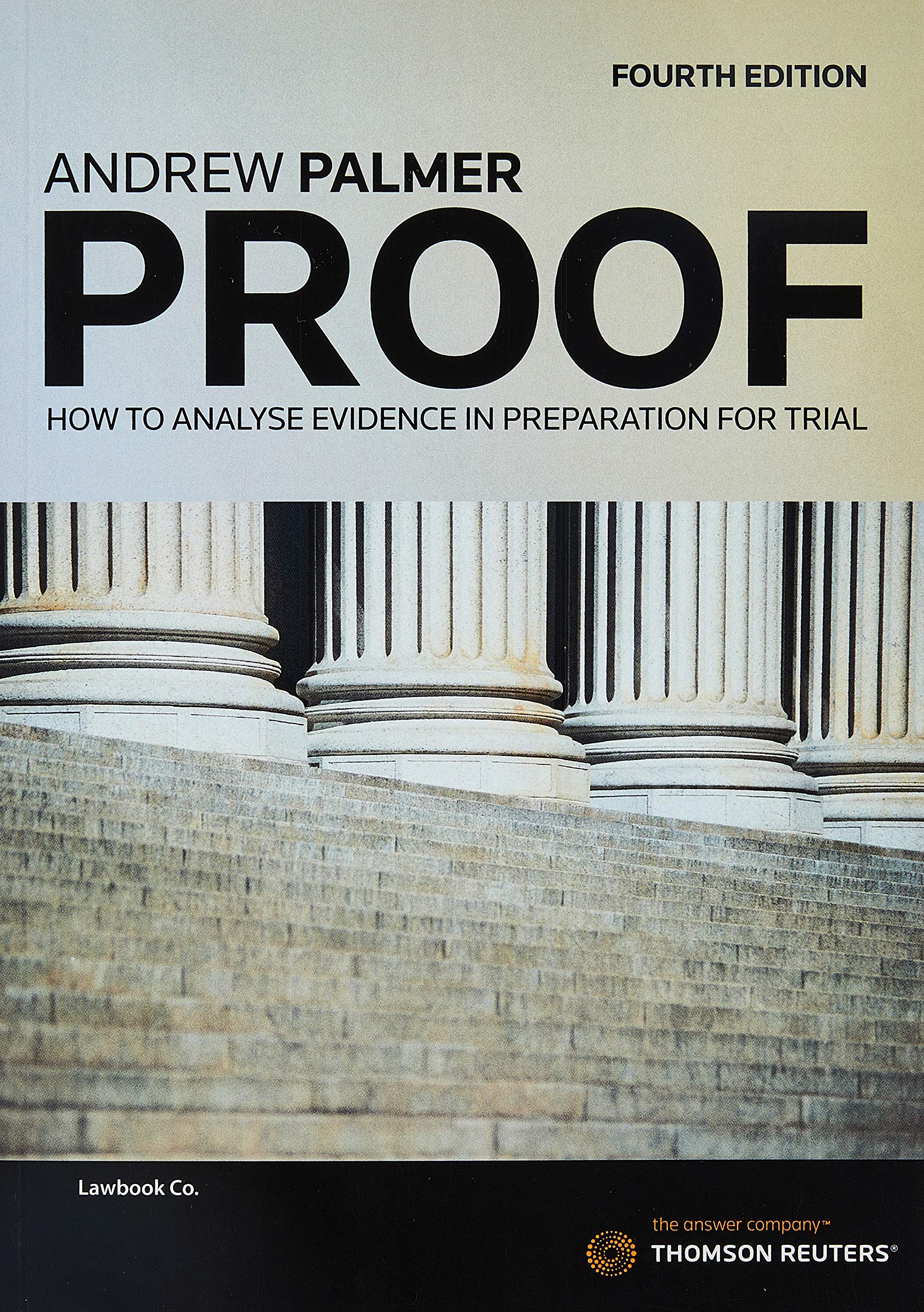 Proof: How to Analyse Evidence in Preparation for Trial: Andrew Palmer ...