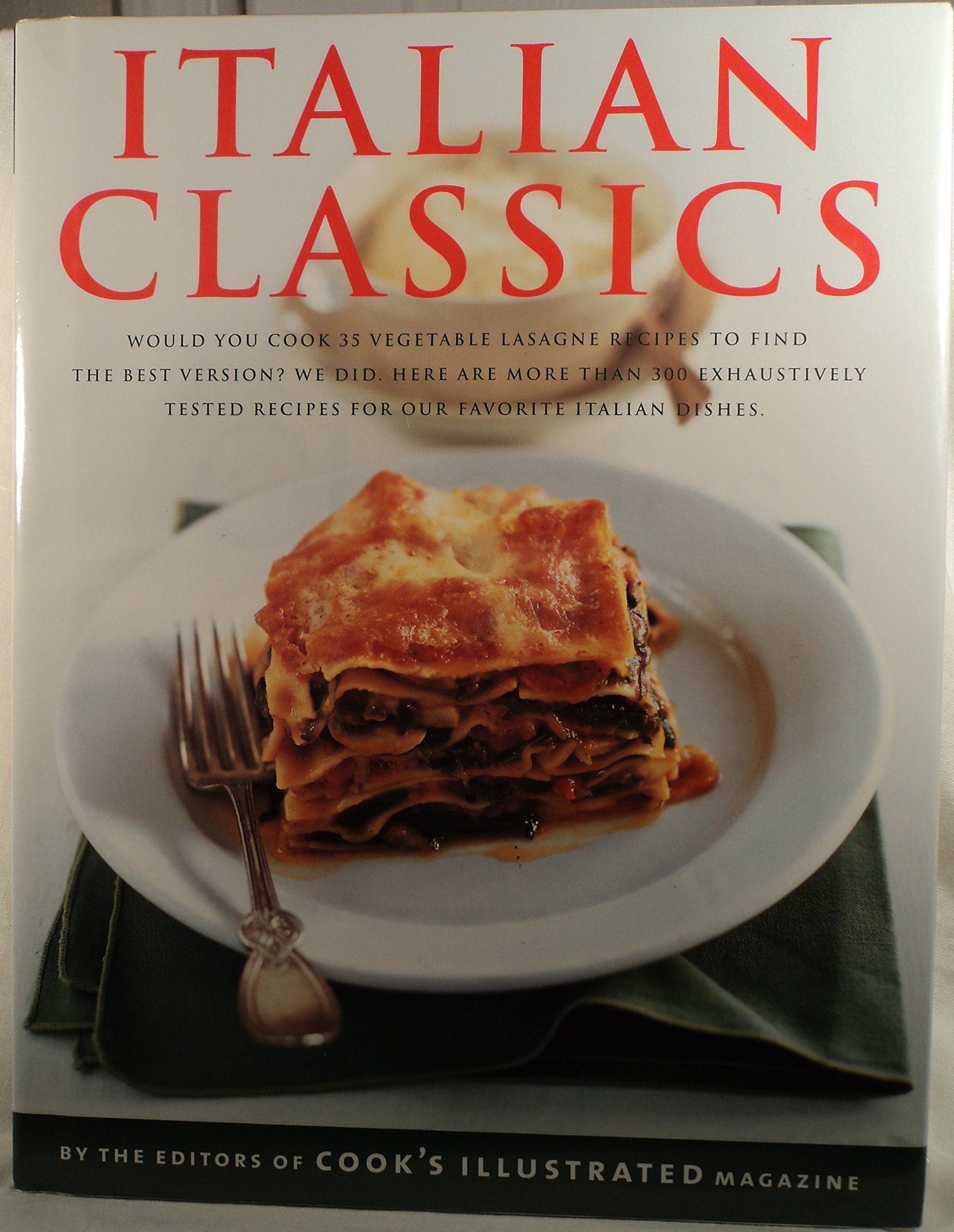 Italian Classics (Best Recipe): Cook's Illustrated Magazine Editors ...