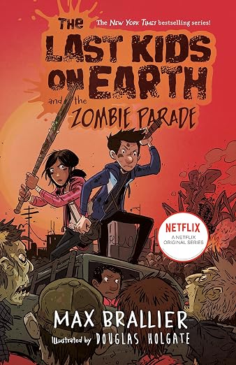 The Last Kids on Earth and the Zombie Parade: Brallier, Max, Holgate ...