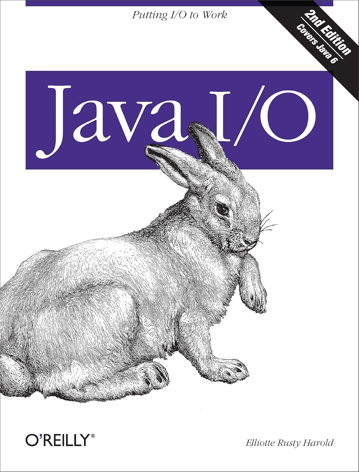 Java I/O: Tips and Techniques for Putting I/O to Work: Harold, Elliotte ...