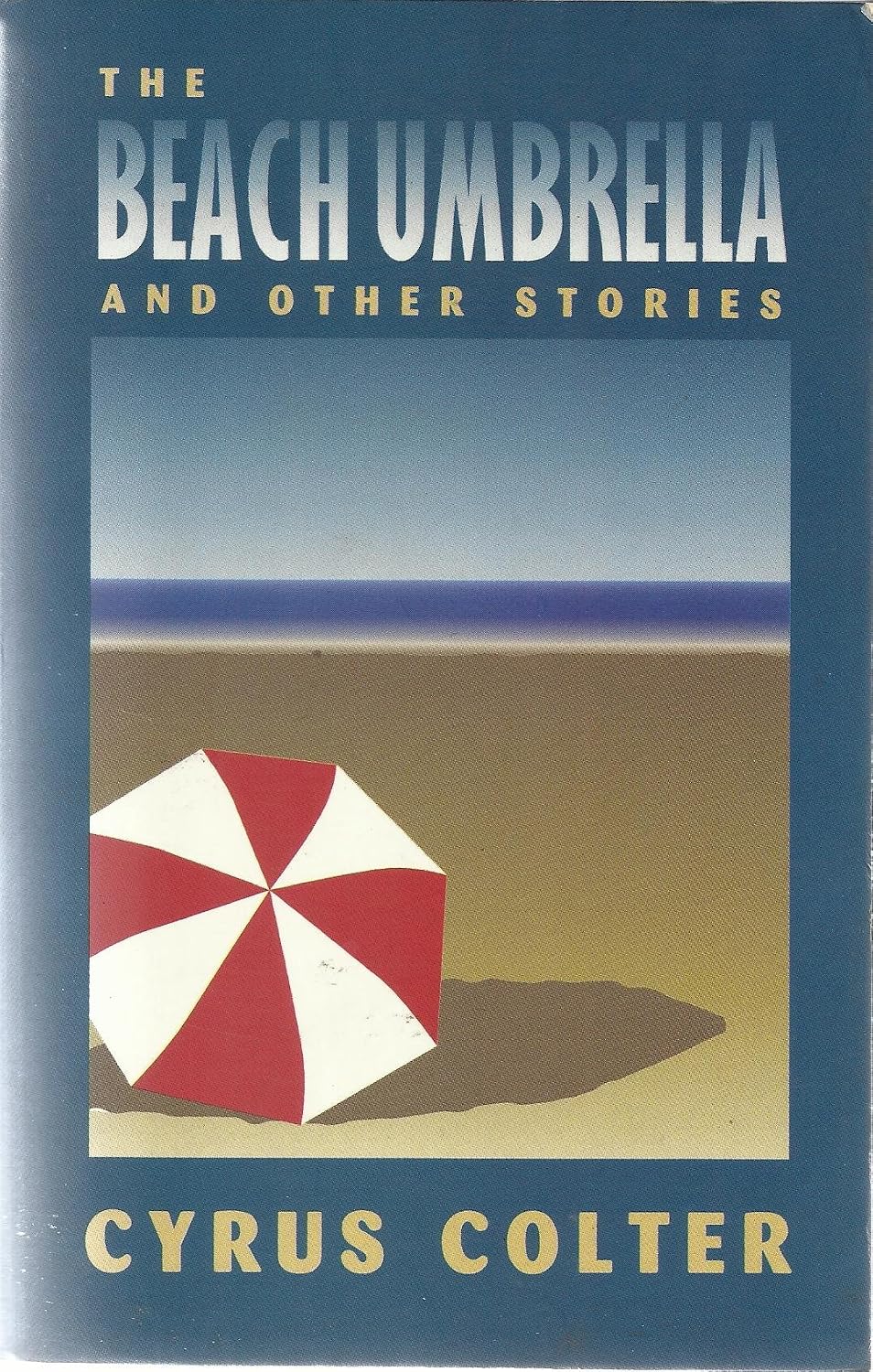 The Beach Umbrella and Other Stories: Colter, Cyrus: 9780810150508 ...
