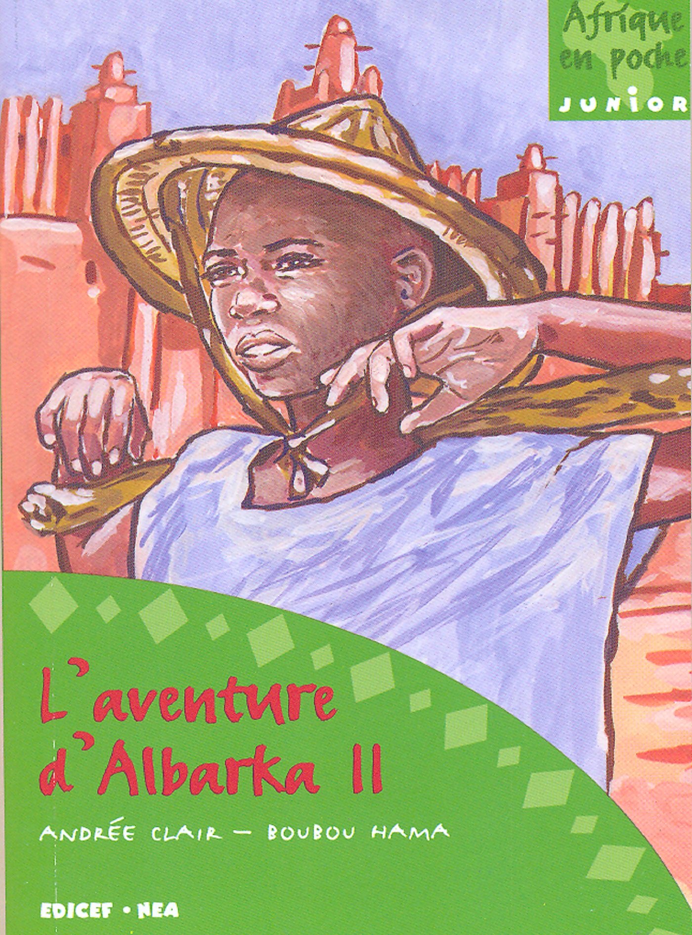 Amazon.com: L'aventure d'Albarka T.2: 9782841292844: Clair, Andrée, Hama, Boubou: Books