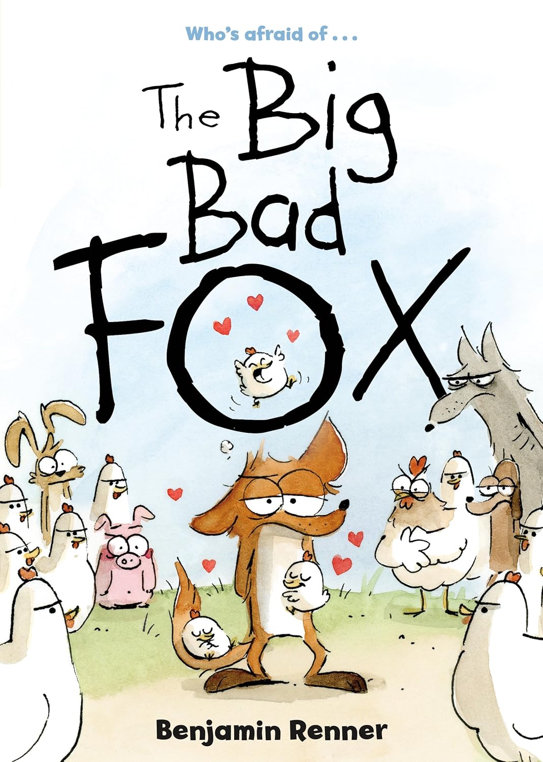 The Big Bad Fox: Renner, Benjamin: 9781626723313: Amazon.com: Books