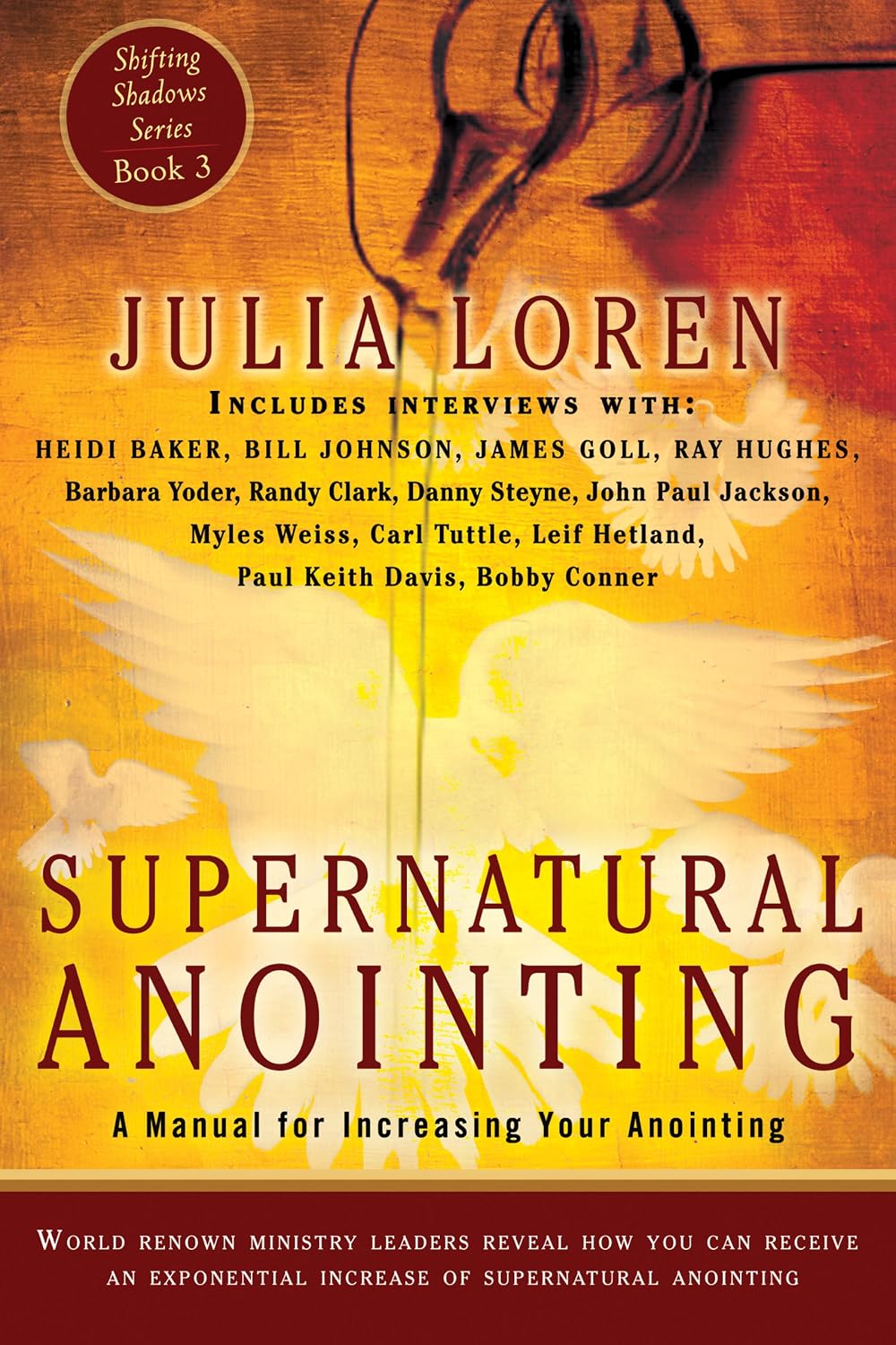 Supernatural Anointing: A Manual for Increasing Your Anointing ...