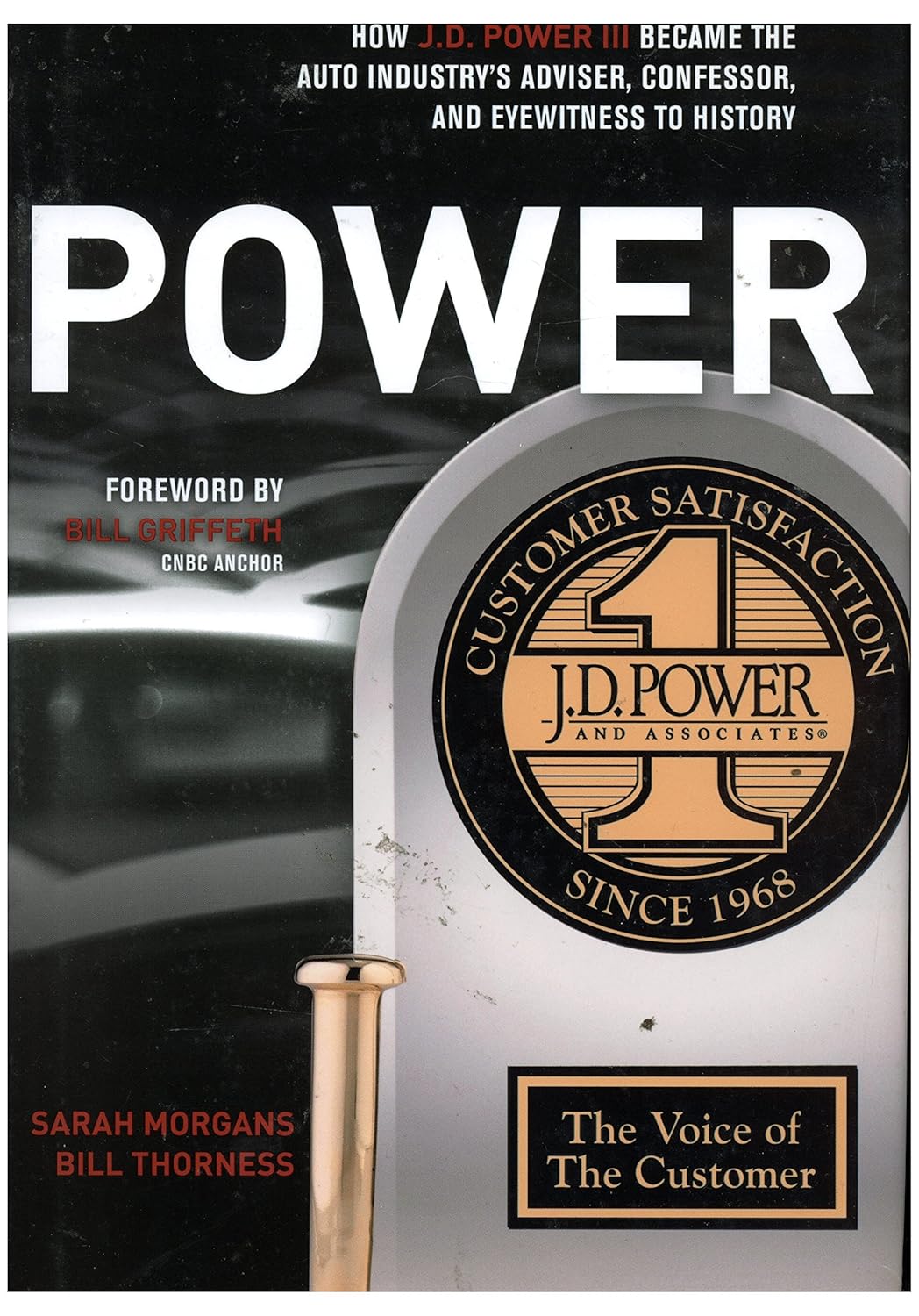 POWER: How J.D. Power III Became the Auto Industry's Adviser, Confessor ...