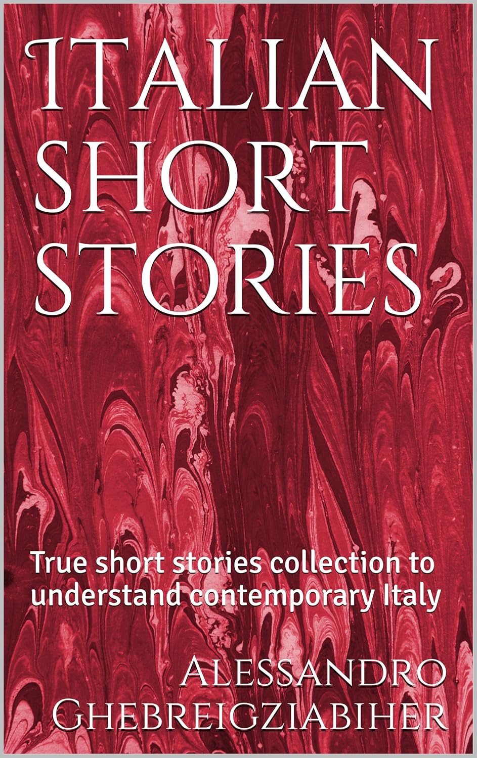 Italian short stories, a dual language book: True short stories ...