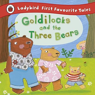 Goldilocks and the Three Bears: Ladybird First Favourite Tales by ...