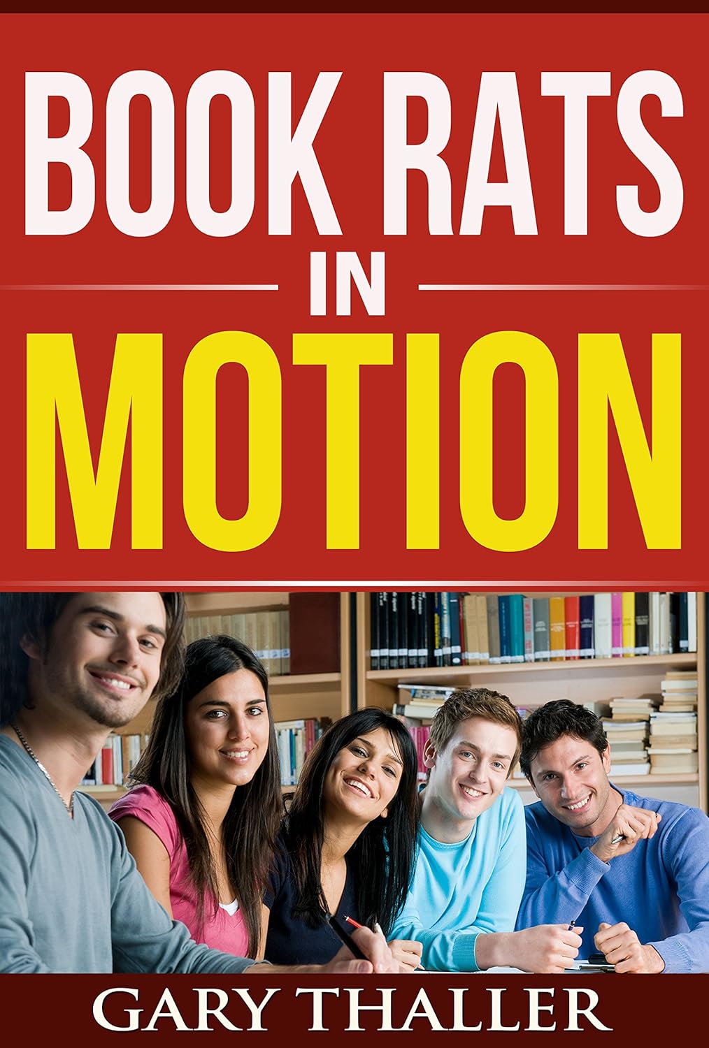 Amazon.com: Book Rats in Motion eBook : Thaller, Gary: Kindle Store