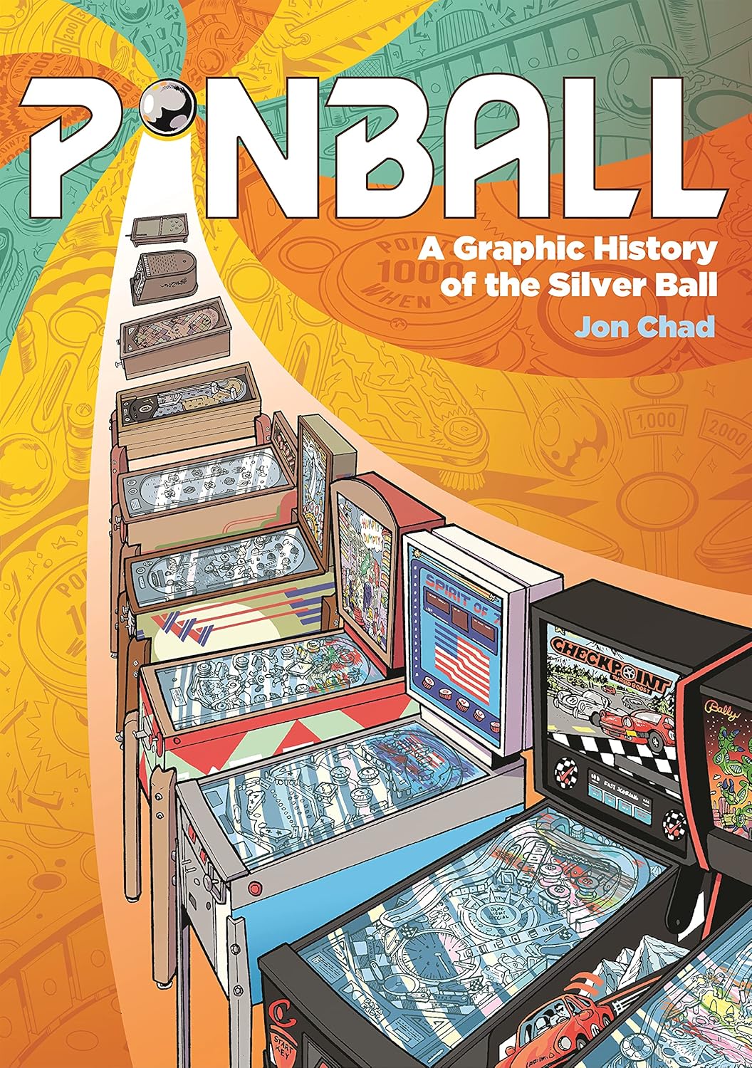 Pinball: A Graphic History of the Silver Ball: Chad, Jon: 9781250249210 ...