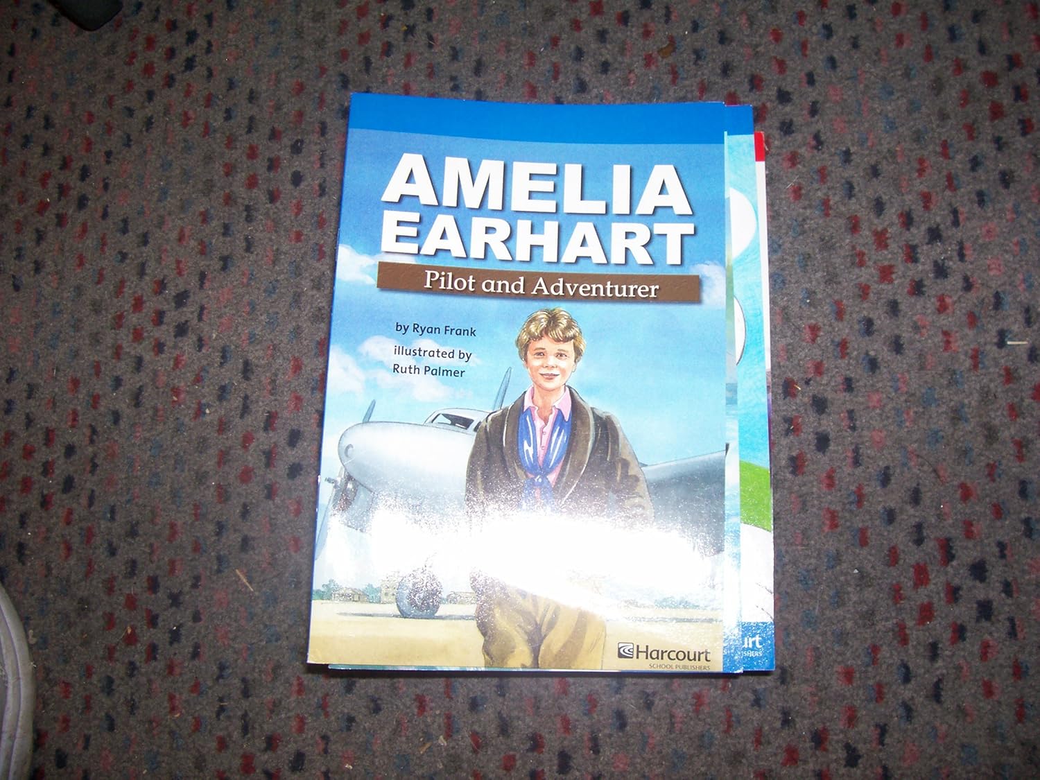 Amelia Earhart, Pilot On Level Reader Grade 5: Harcourt School ...