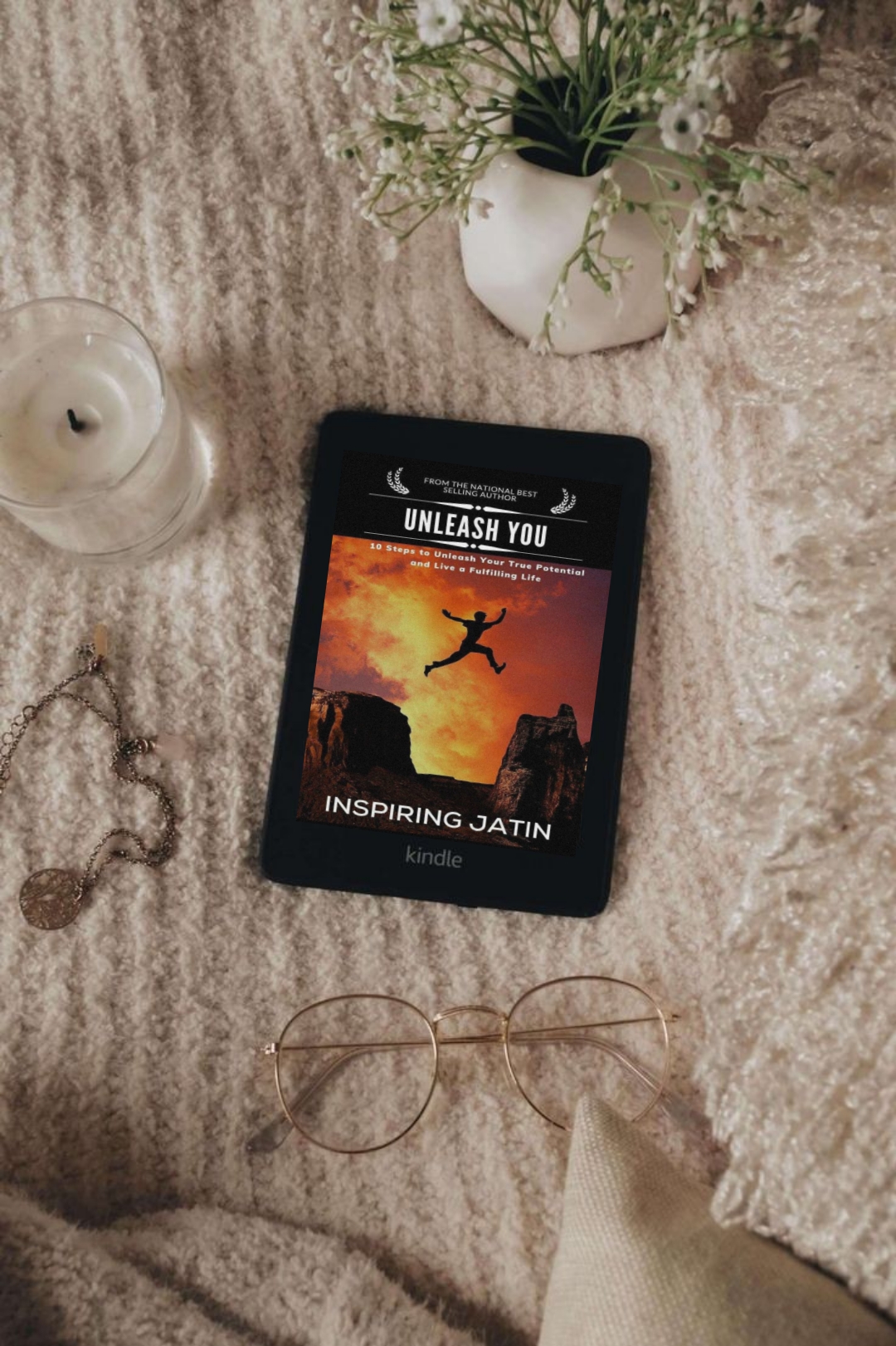 UNLEASH YOU:10 Steps to Unleash Your True Potential and Live a ...