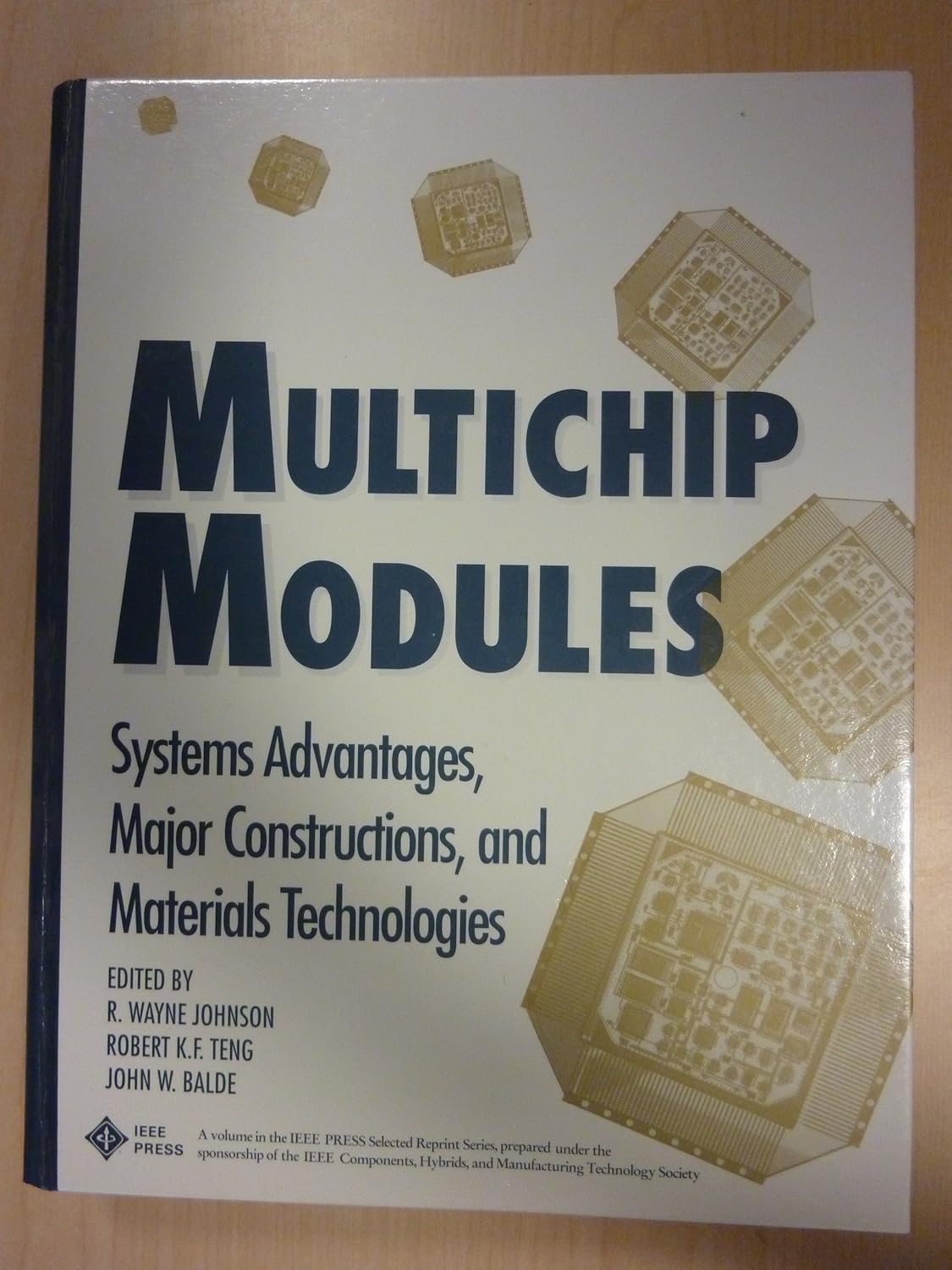 Multichip Modules: Systems Advantages, Major Constructions, and ...