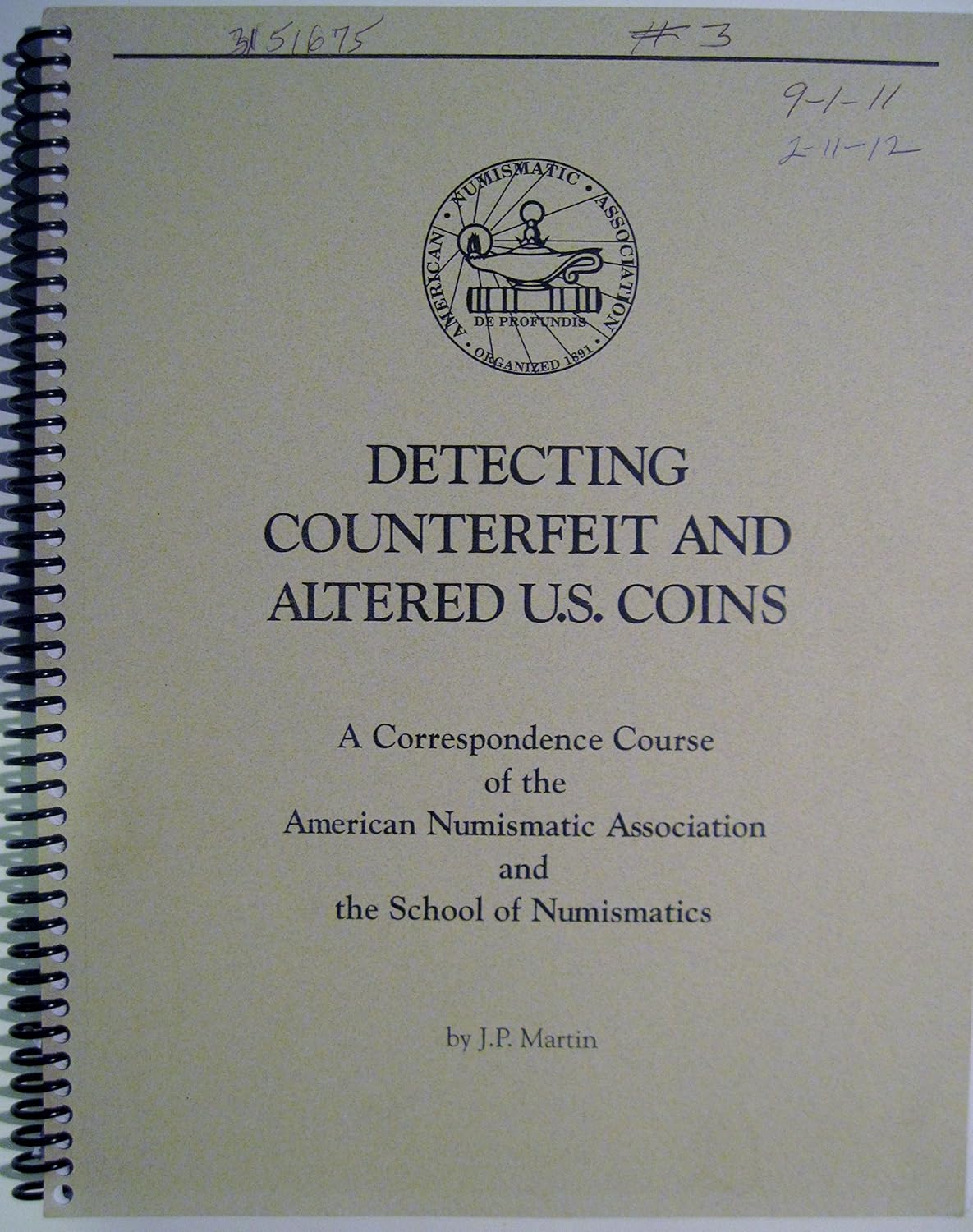 Detecting Counterfeit and Altered U.S. Coins (ANA correspondence course ...